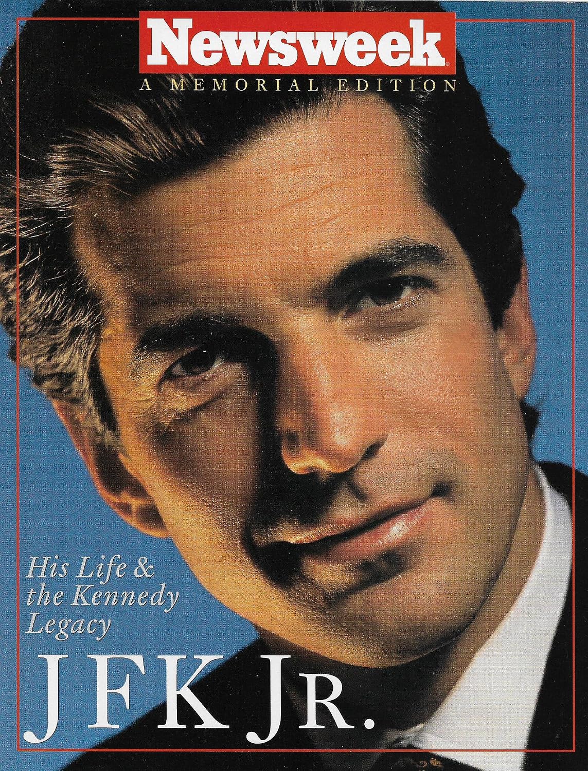 John F. Kennedy Jr.: His Life & the Kennedy Legacy - 1999 Newsweek A ...