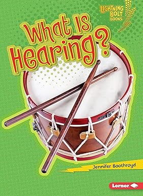 What Is Hearing? (Lightning Bolt Books ® ― Your Amazing Senses ...