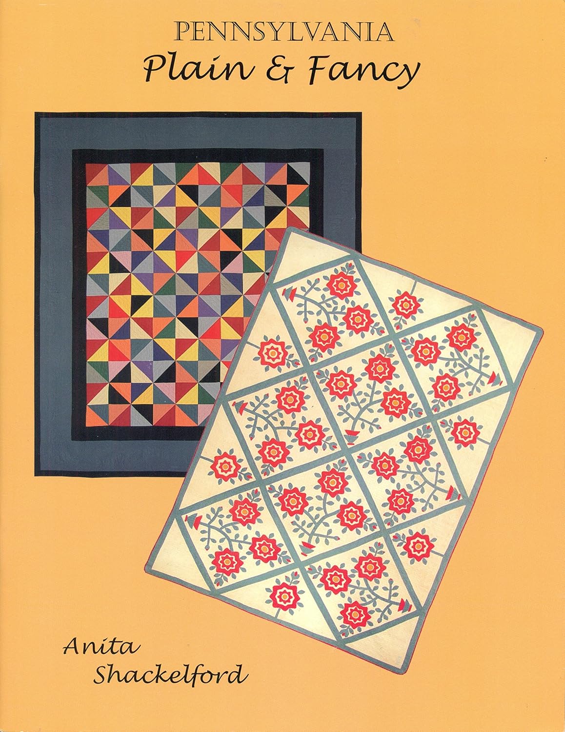 Pennsylvania Plain & Fancy, Patterns and Special Techniques for ...