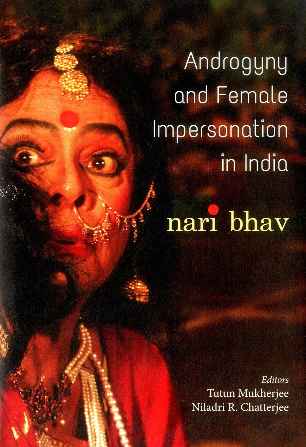 Buy Androgyny and Female Impersonation in India: Nari Bhav Book Online ...