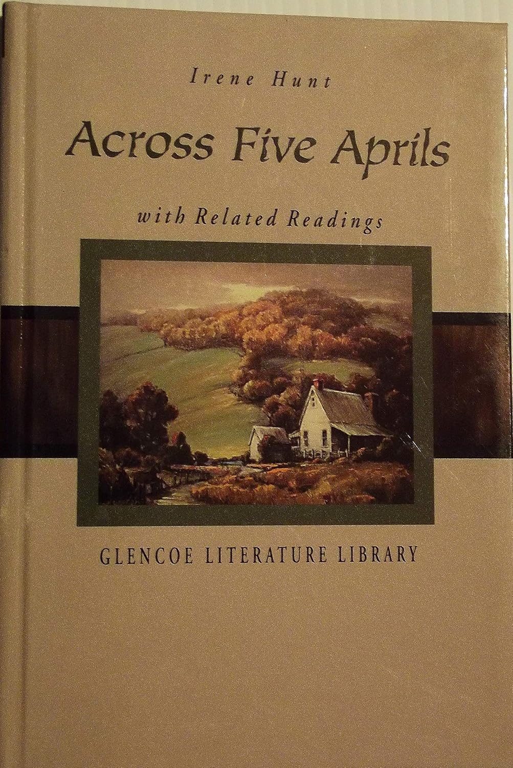 Across Five Aprils: With Related Readings: Glencoe00: 9780028180144 ...