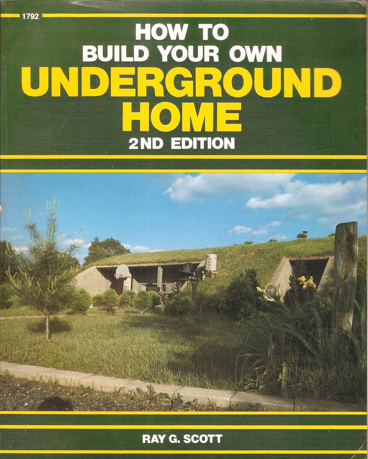 How to Build Your Own Underground Home: Scott, Ray: 9780830617920 ...