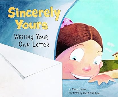 Sincerely Yours: Writing Your Own Letter (Writer's Toolbox): Loewen ...
