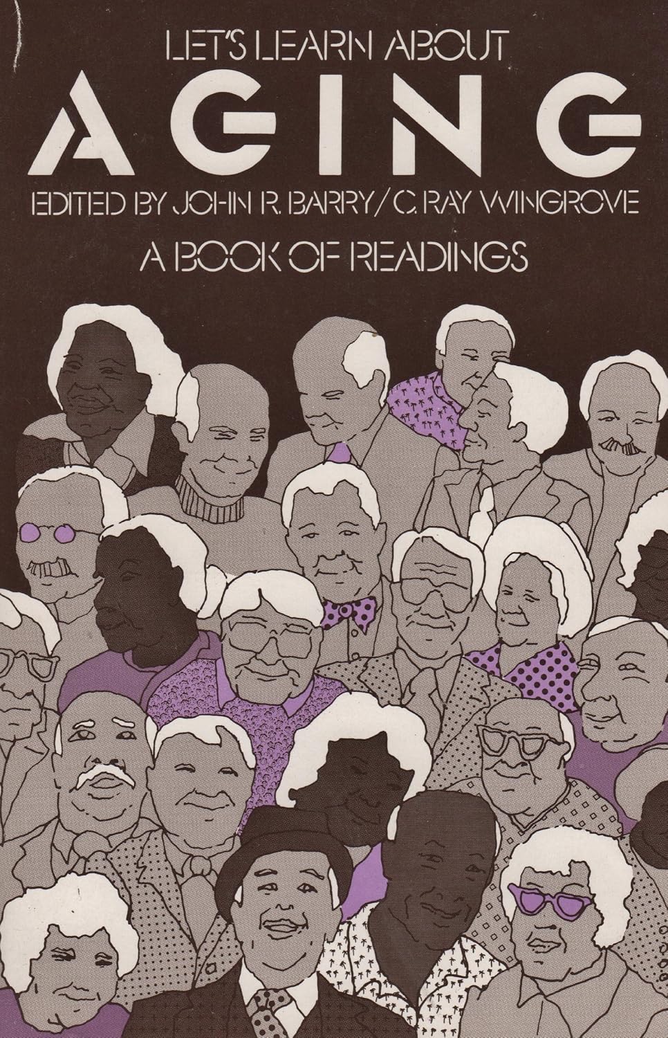 Let's Learn about Aging: A Book of Readings: Barry, John R., Wingrove ...