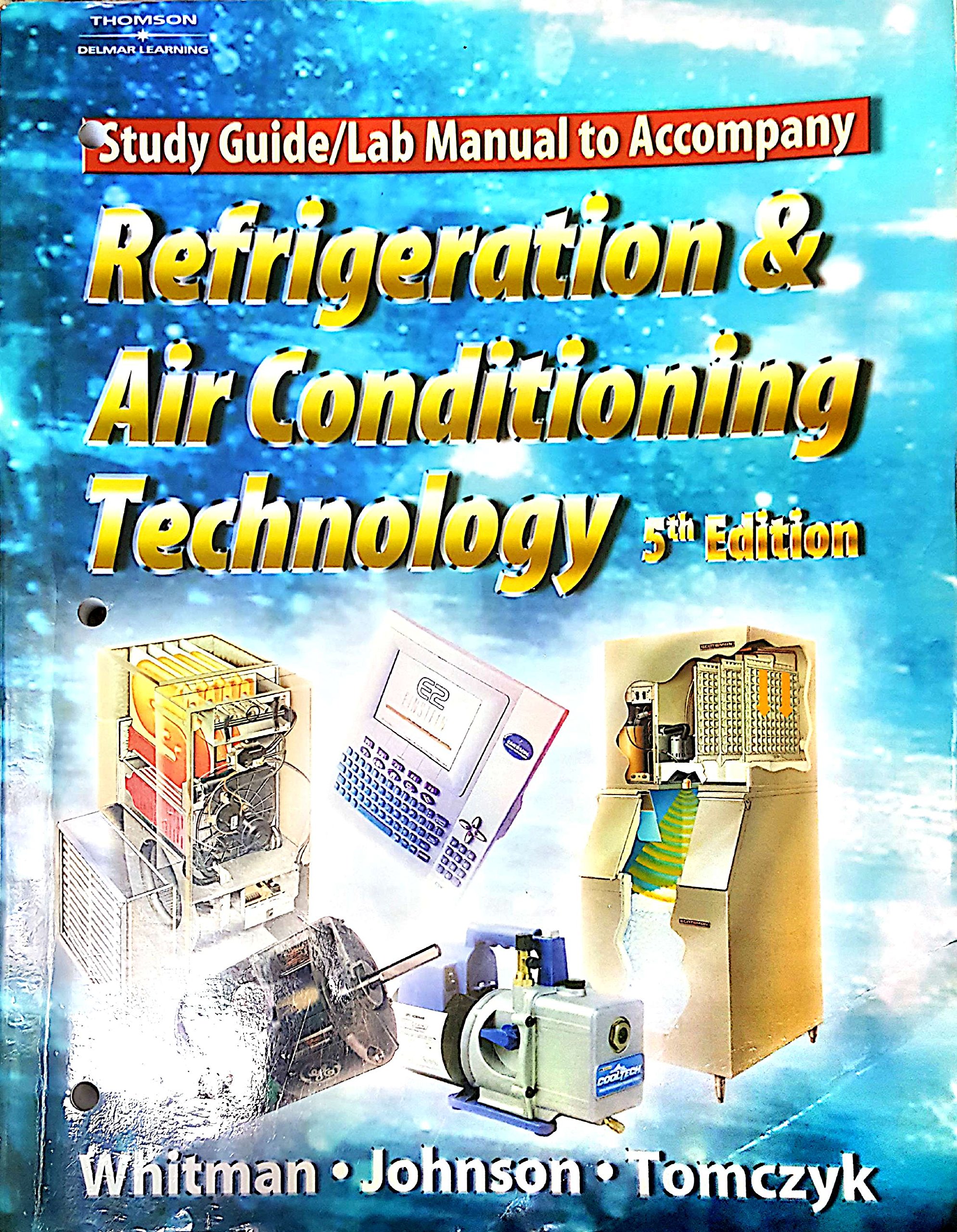 Refrigeration and Air Conditioning Technology: Study Guide/Lab Manual ...