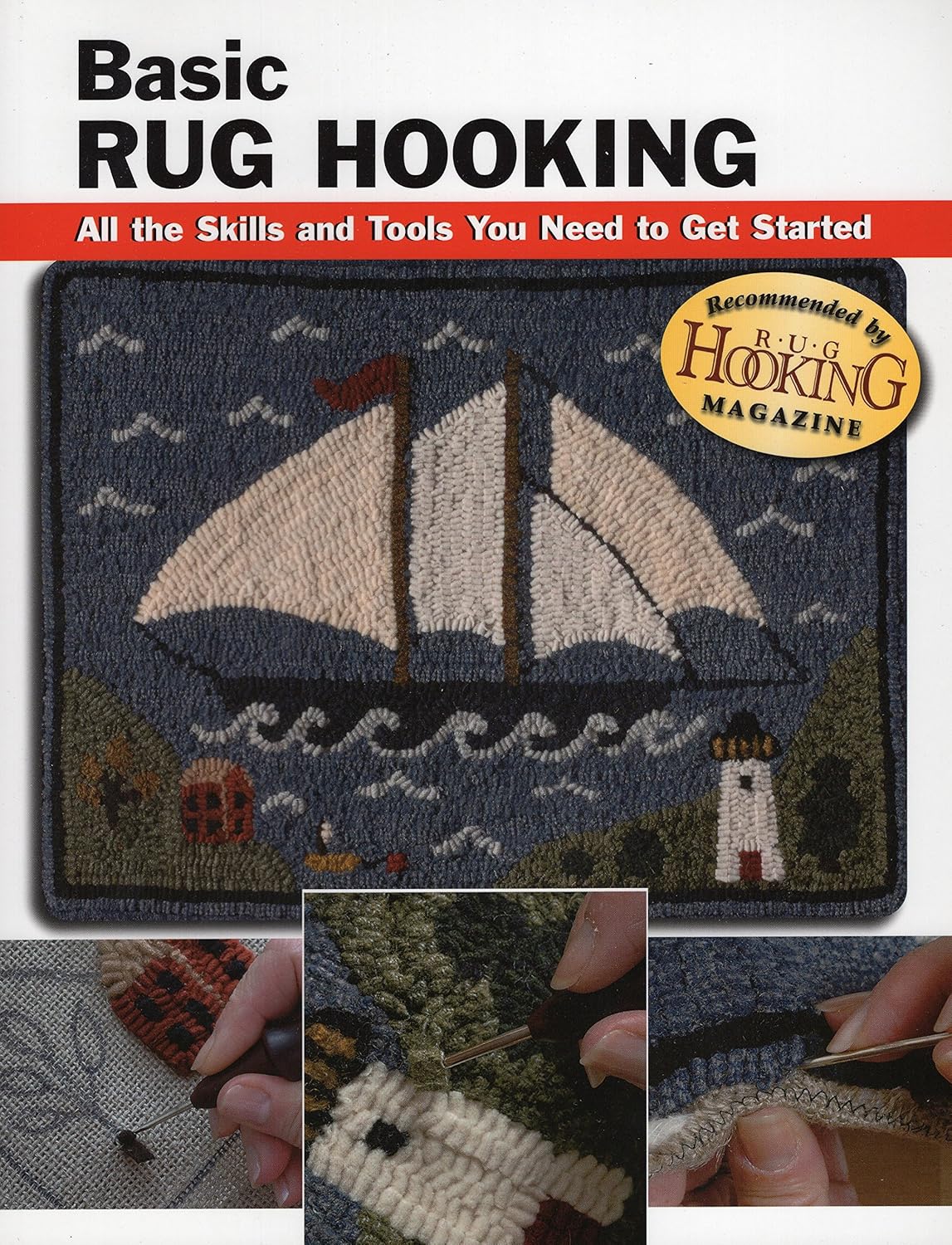 Basic Rug Hooking: All the Skills and Tools You Need to Get Started ...