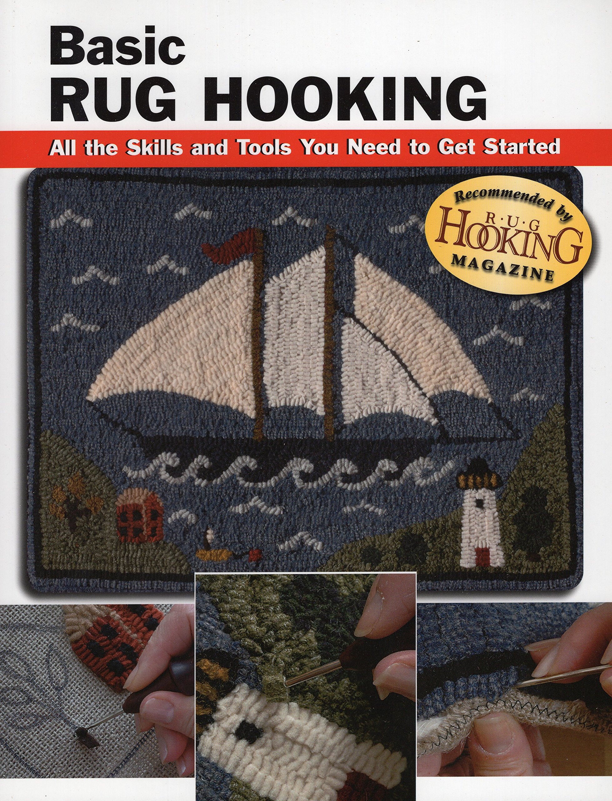 Basic Rug Hooking: All the Skills and Tools You Need to Get Started ...