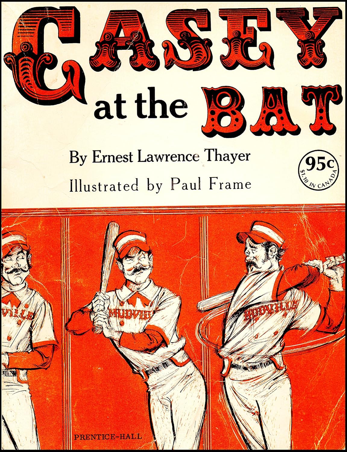 Casey at the Bat: Ernest Lawrence Thayer: 9780131204027: Amazon.com: Books
