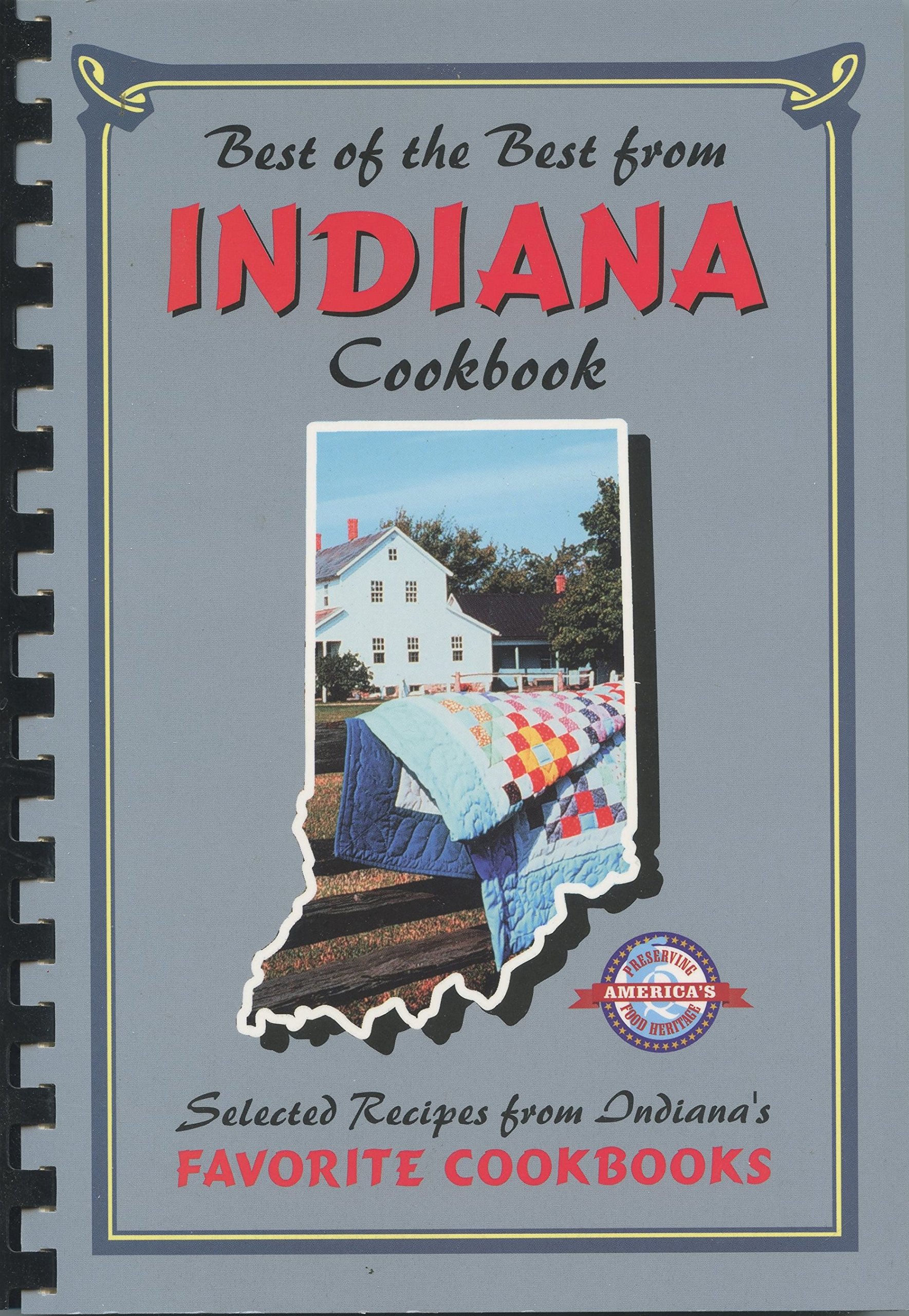 Best of the Best from Indiana Cookbook: Selected Recipes from Indiana's ...
