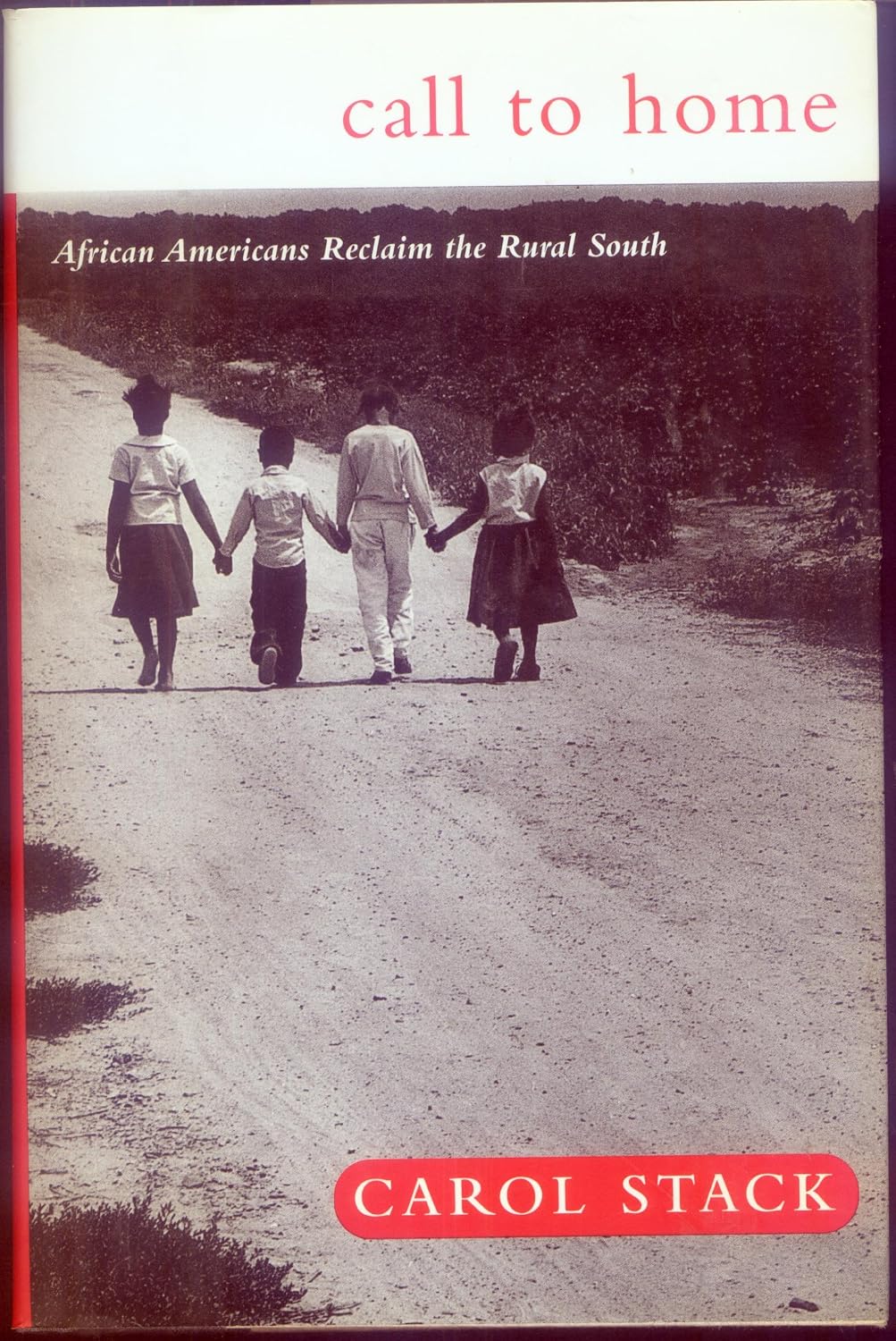 Call To Home: African Americans Reclaim The Rural South: Carol Stack ...