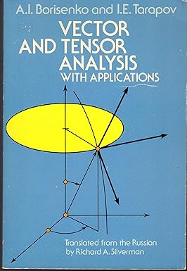 Vector and Tensor Analysis with Applications (Dover Books on ...