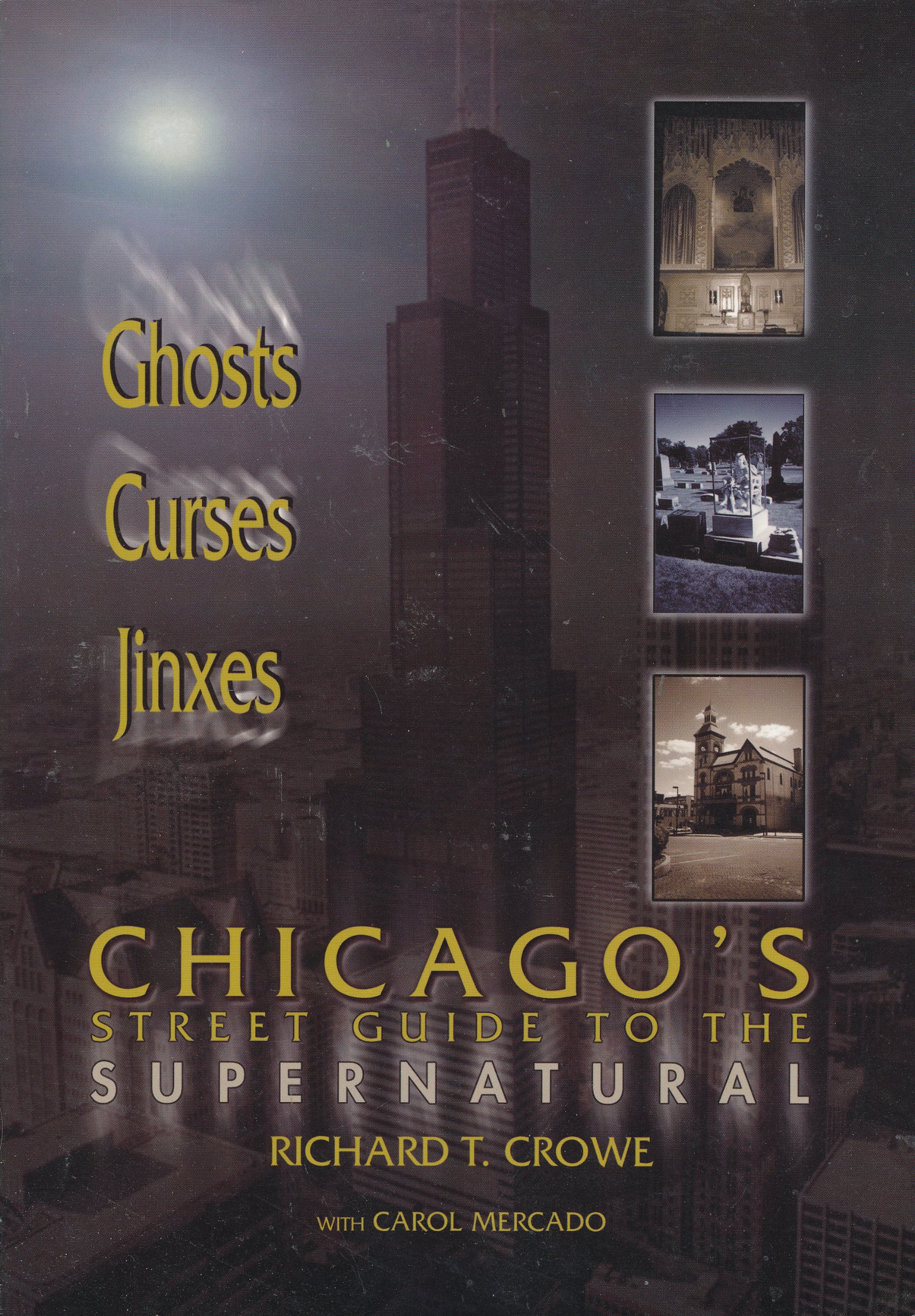 Chicago's Street Guide to the Supernatural: A Guide to Haunted and ...