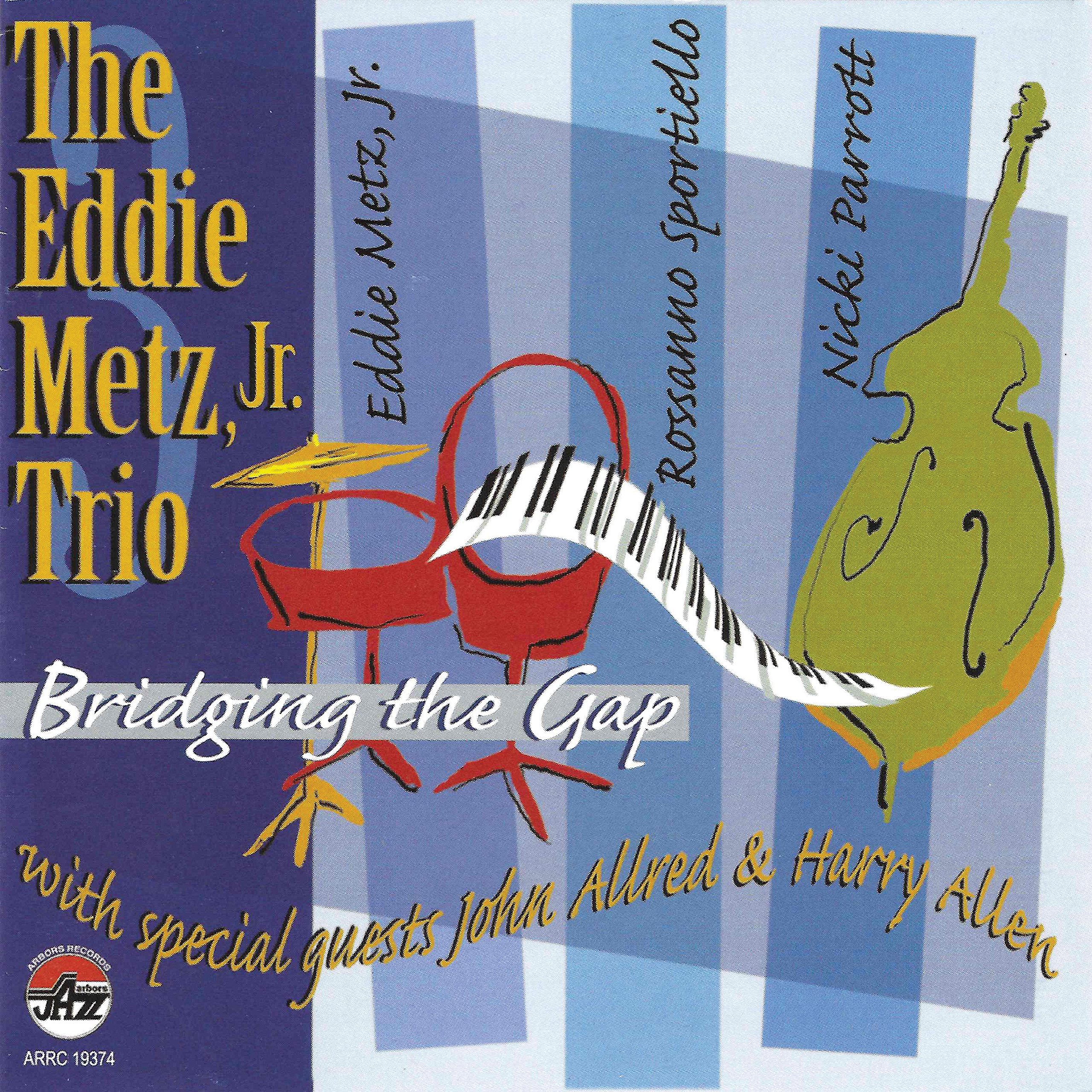 The Eddie Metz Jr. Trio, Rossano Sportiello, Nicki Parrott, Harry Allen ...