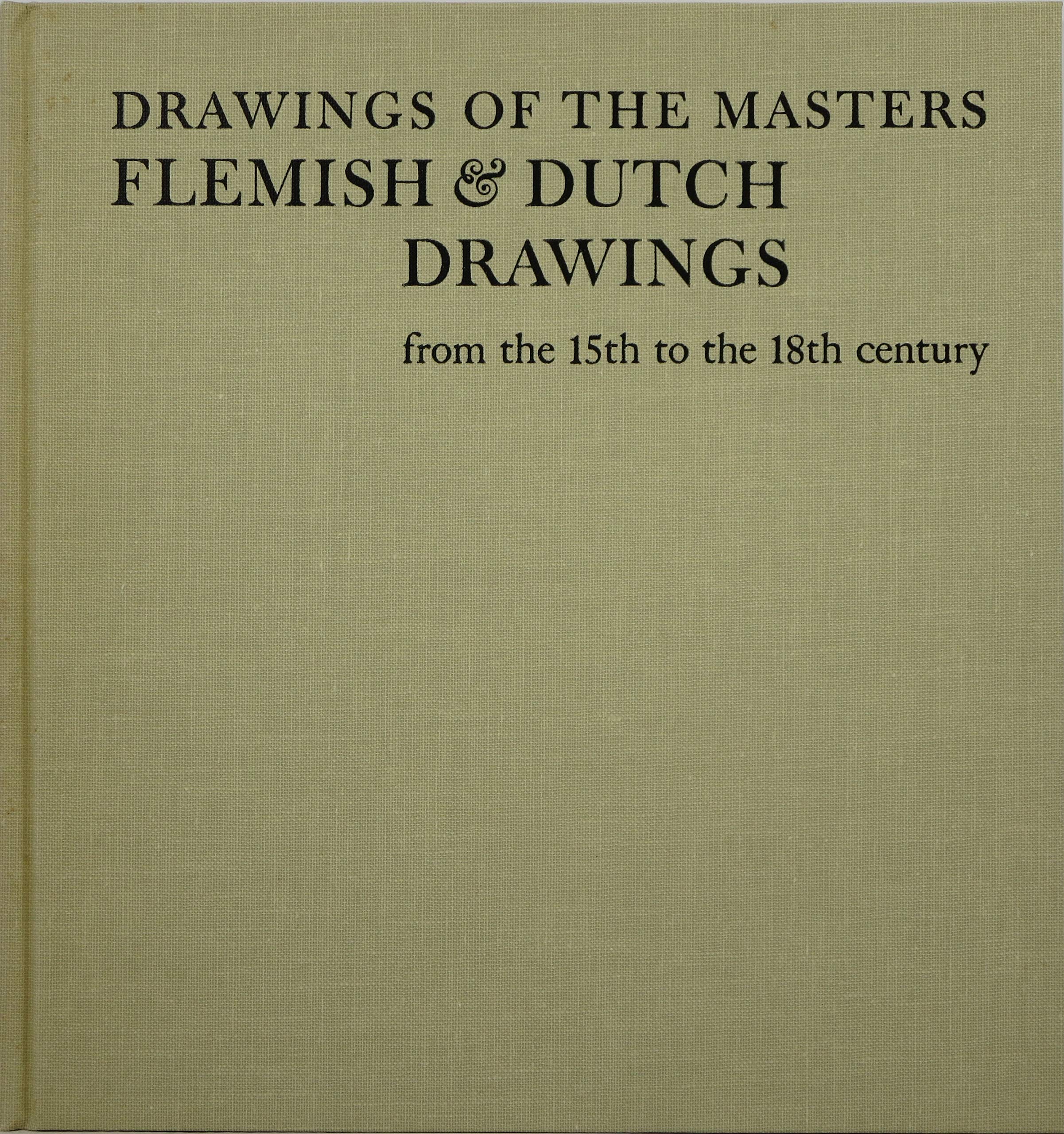 Flemish & Dutch drawings from the 15th to the 18th century (Drawings of ...