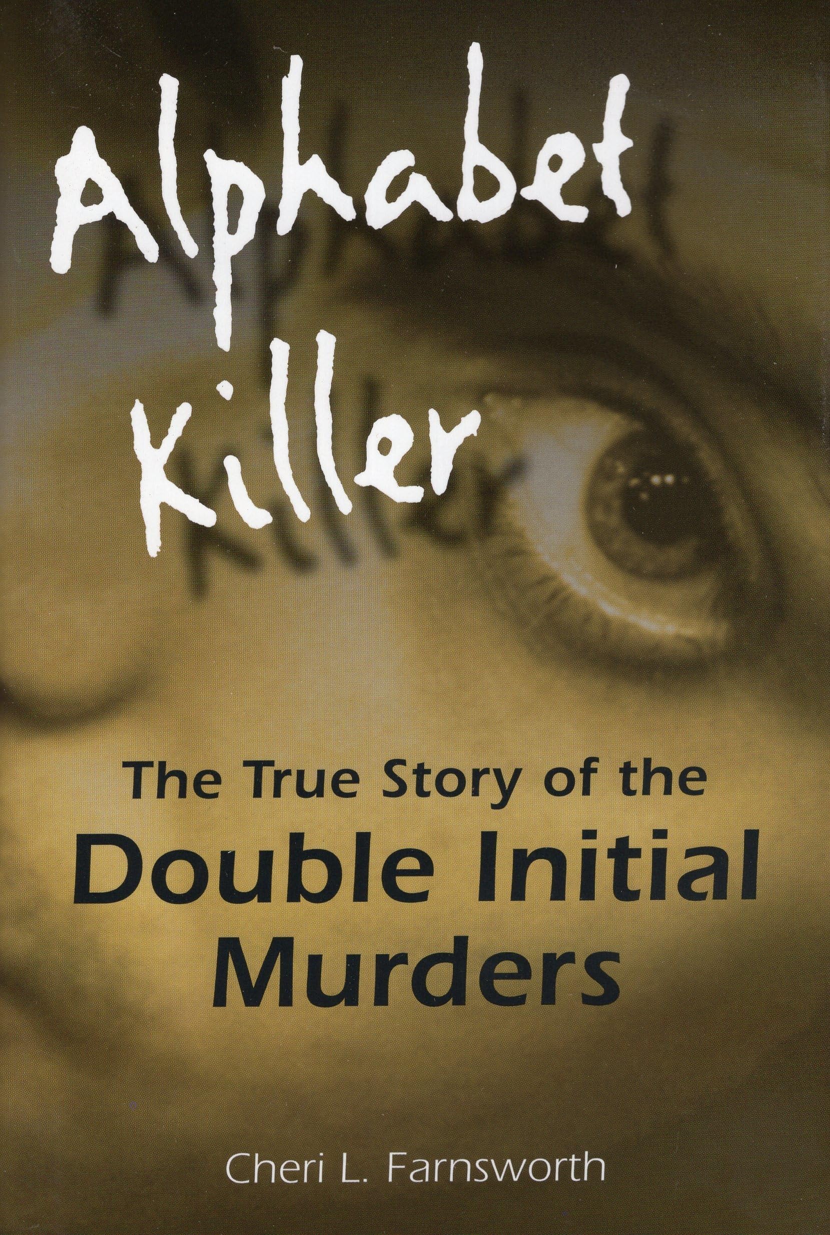 Alphabet Killer: The True Story of the Double Initial Murders ...