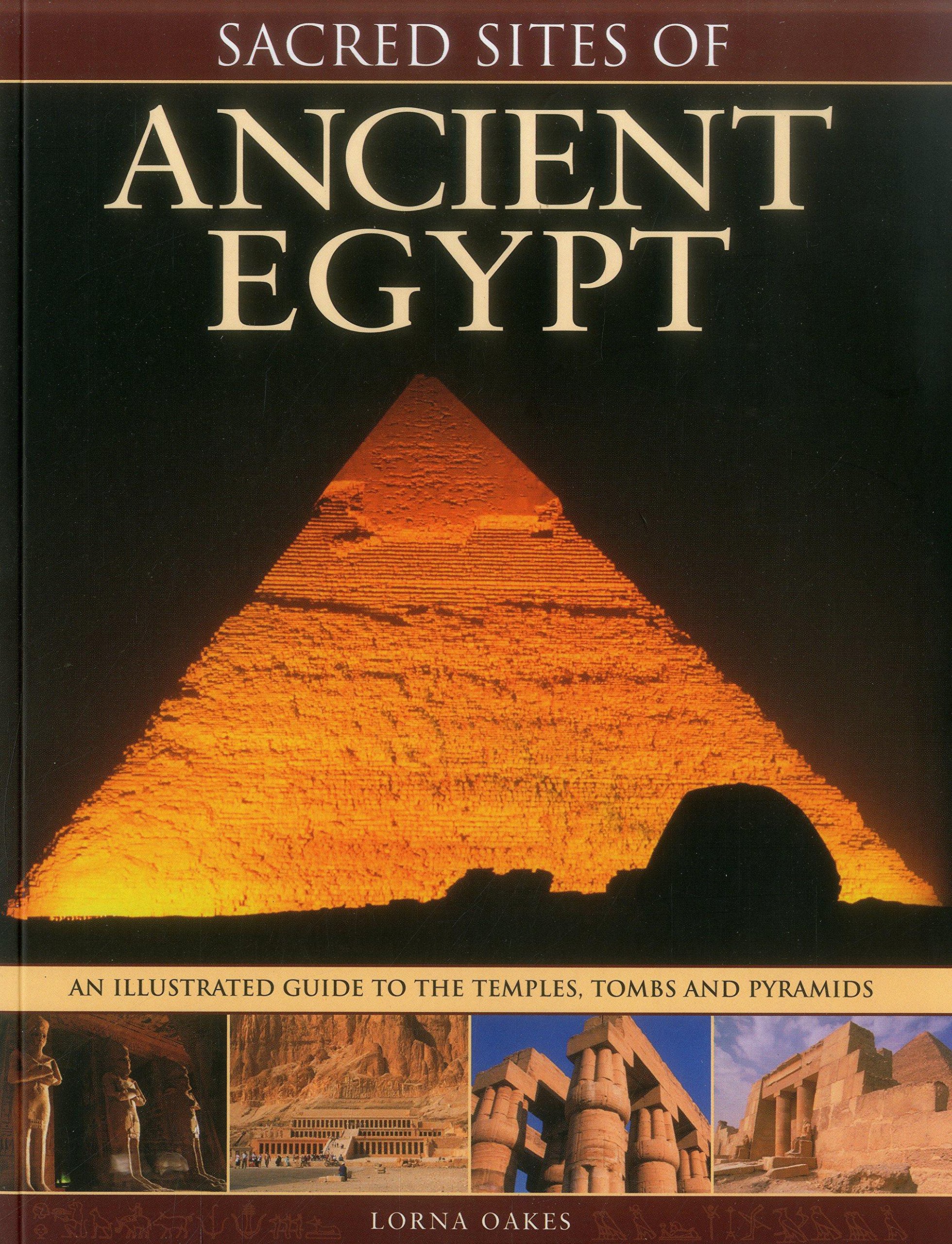 Buy Sacred Sites of Ancient Egypt: The Illustrated Guide to the Temples ...