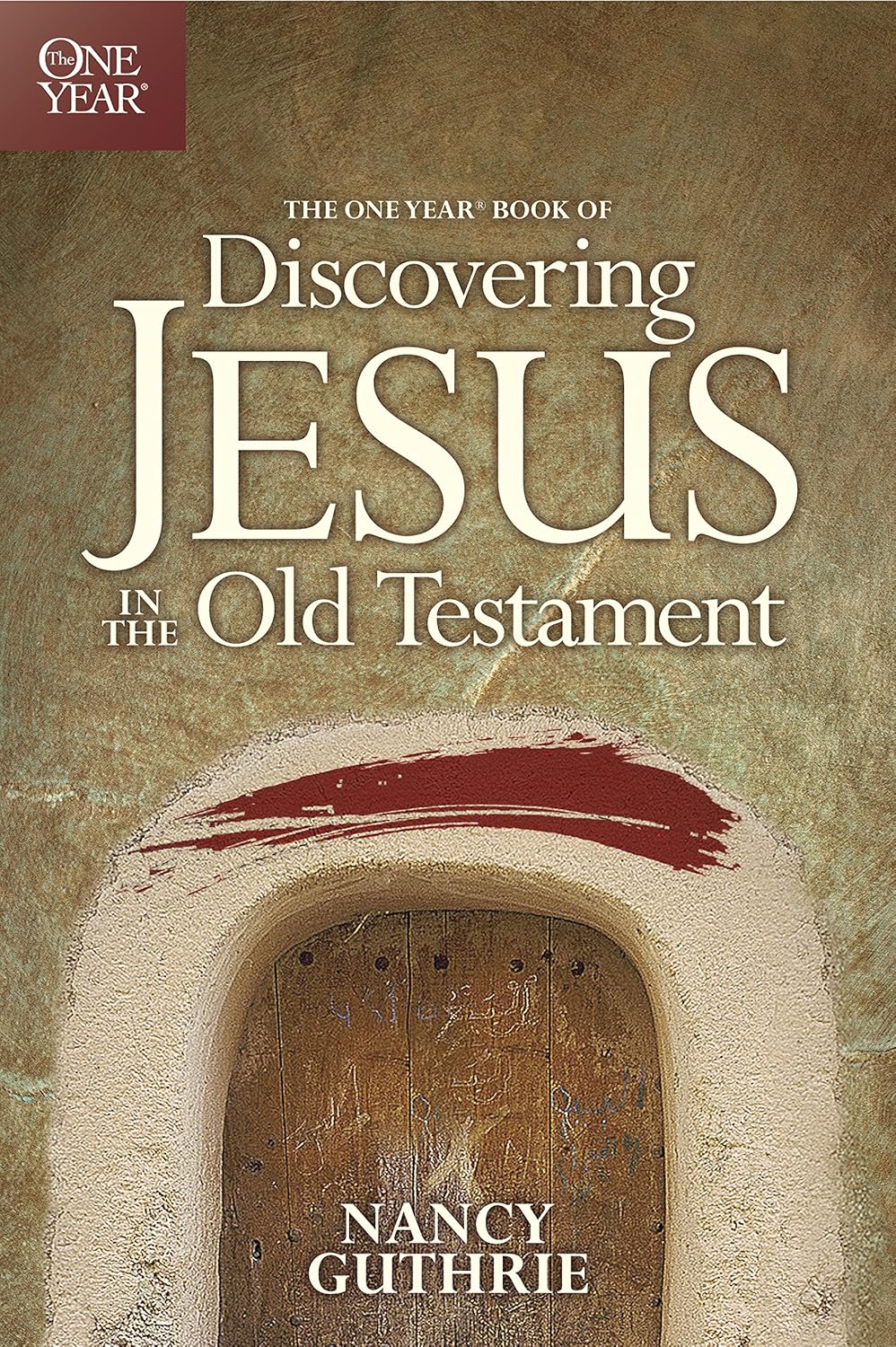 The One Year Book of Discovering Jesus in the Old Testament: Guthrie ...
