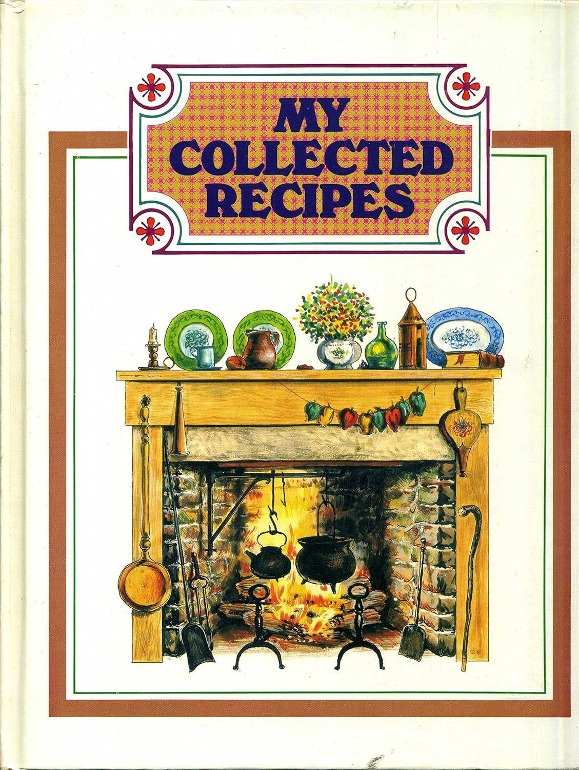 My Collected Recipes - Hardcover "blank" cookbook for your recipes ...