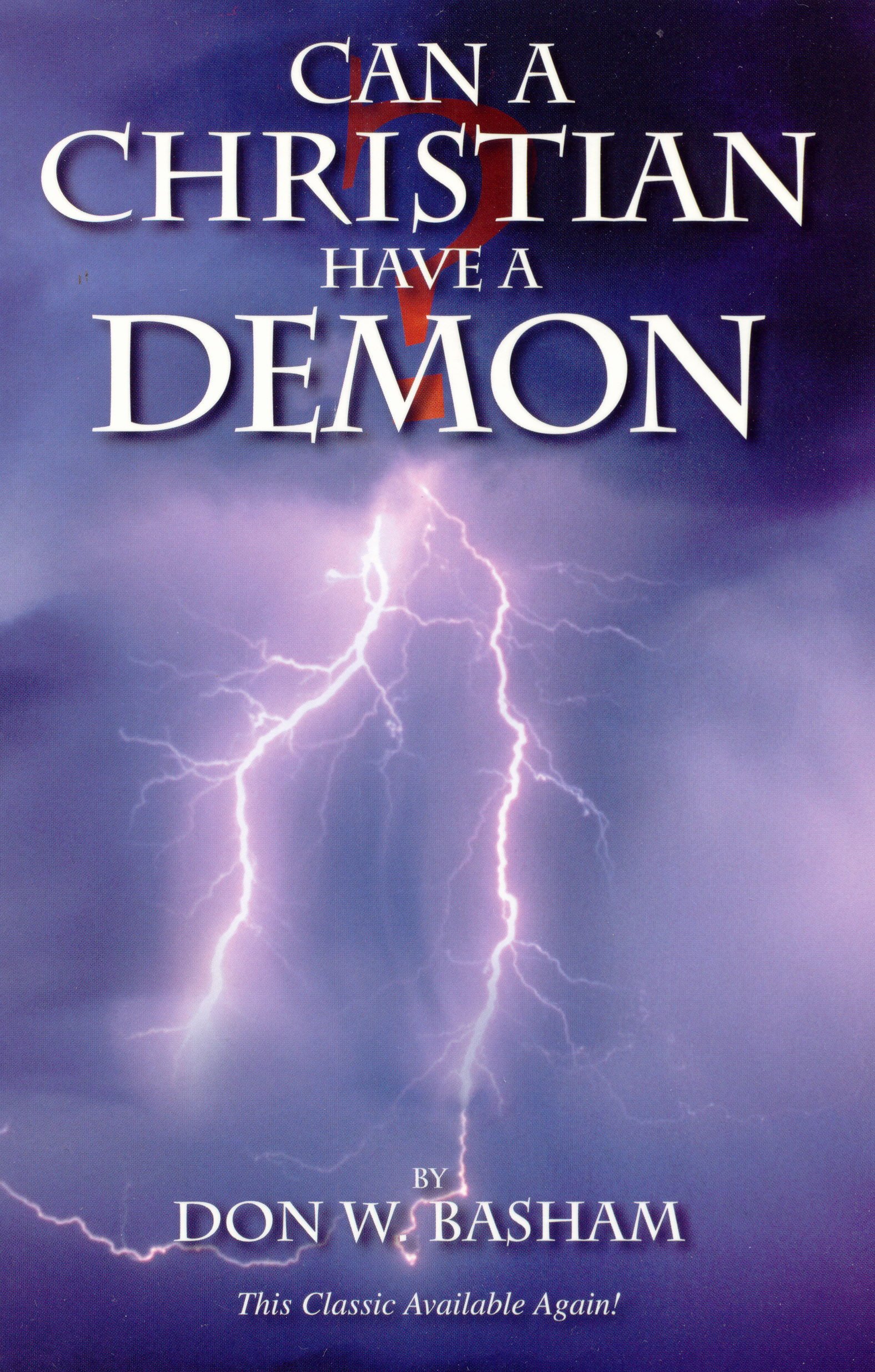 Can a Christian Have a Demon?: Don Basham, Bill Banks: 9780892280155 ...