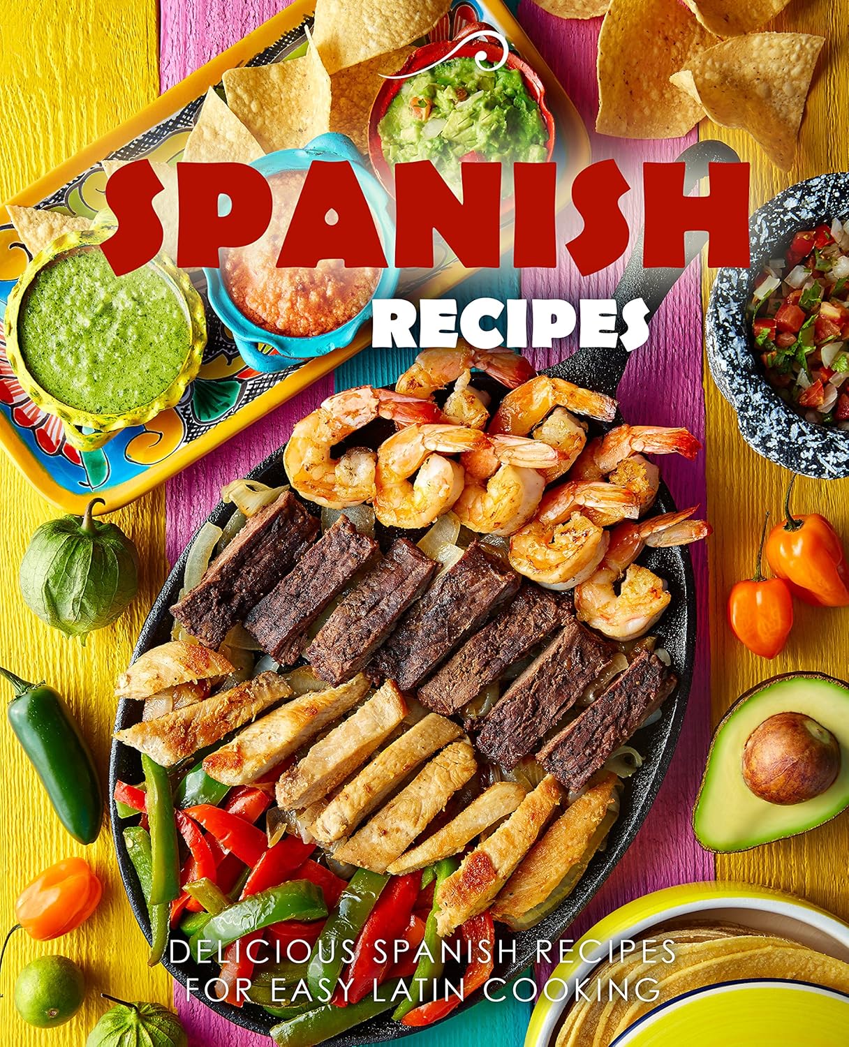 Amazon.com: Spanish Recipes: Delicious Spanish Recipes for Easy Latin ...