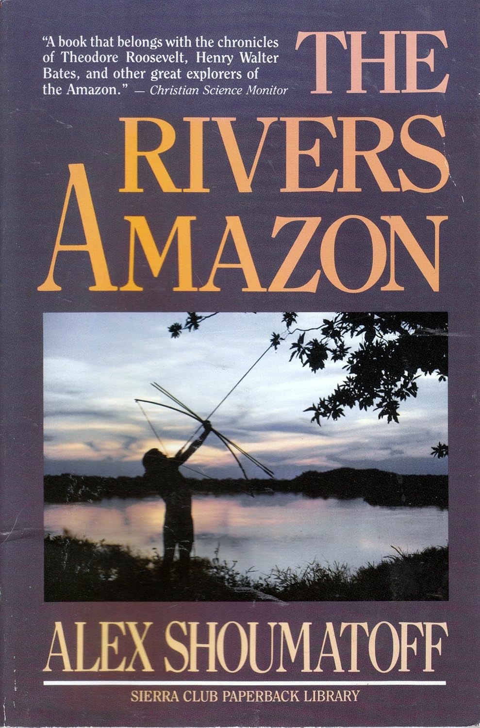 The Rivers Amazon: Alex Shoumatoff: 9780871567710: Amazon.com: Books