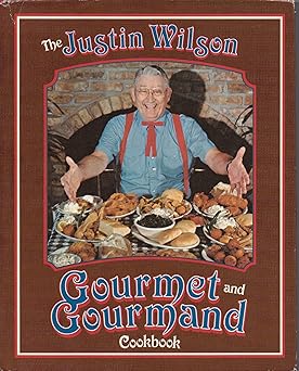 The Justin Wilson Gourmet and Gourmand Cookbook: Wilson, Justin ...