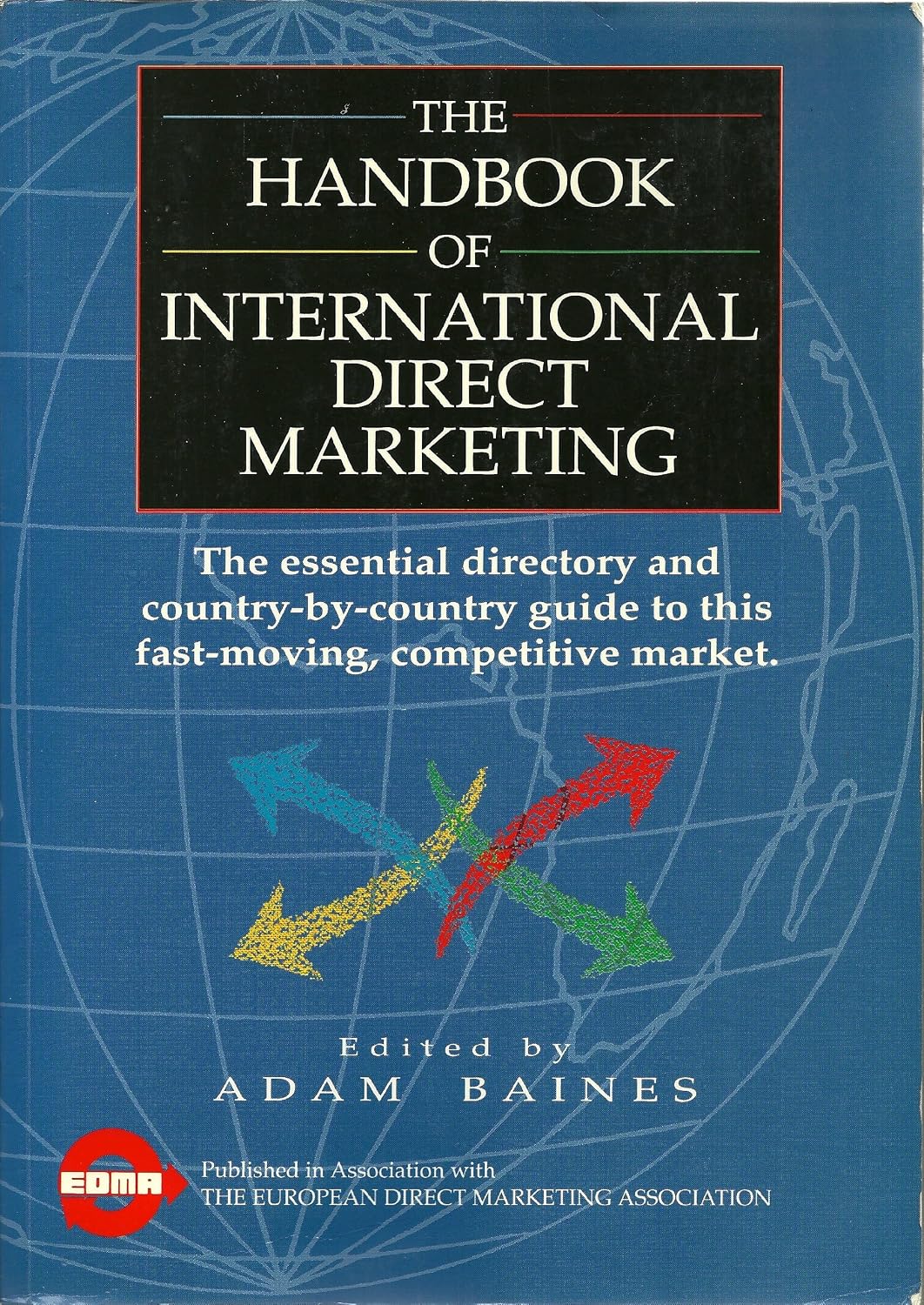 The Handbook of International Direct Marketing: The Essential Directory ...