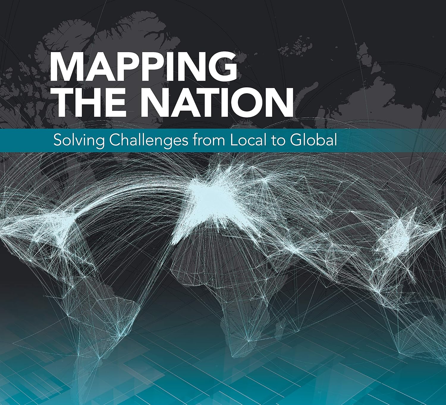 Mapping the Nation: Solving Challenges from Local to Global: ESRI ...