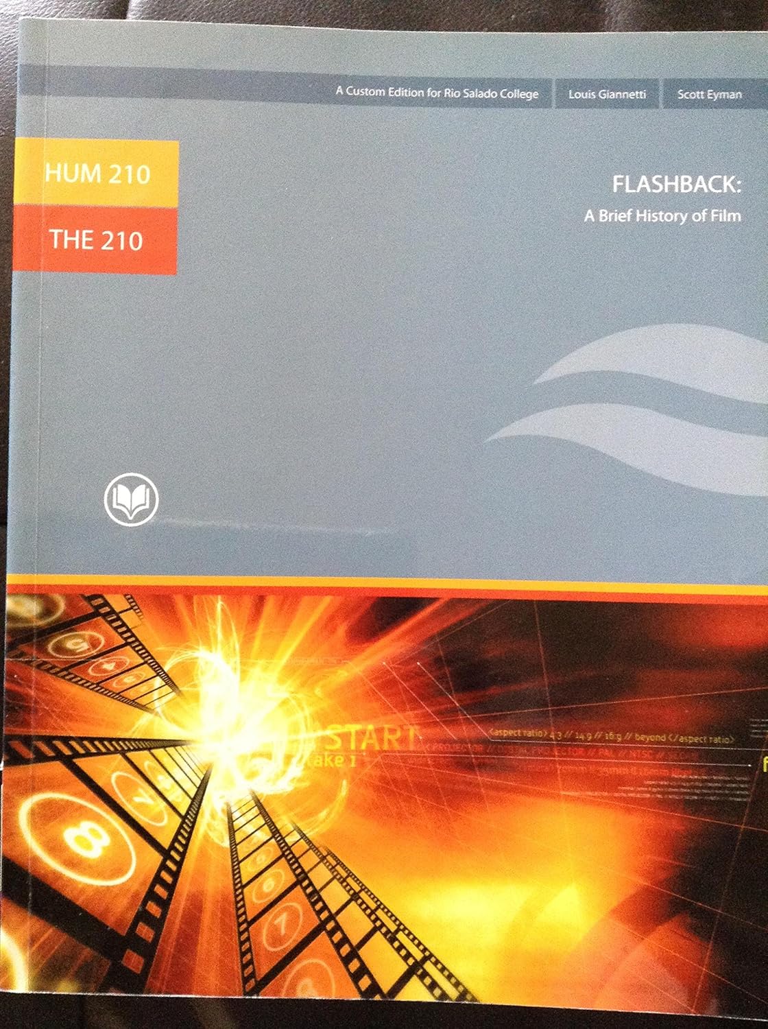 Flashback : A Brief History of Film : A Custom Edition for Rio Salado College: Giannetti, Louis ...