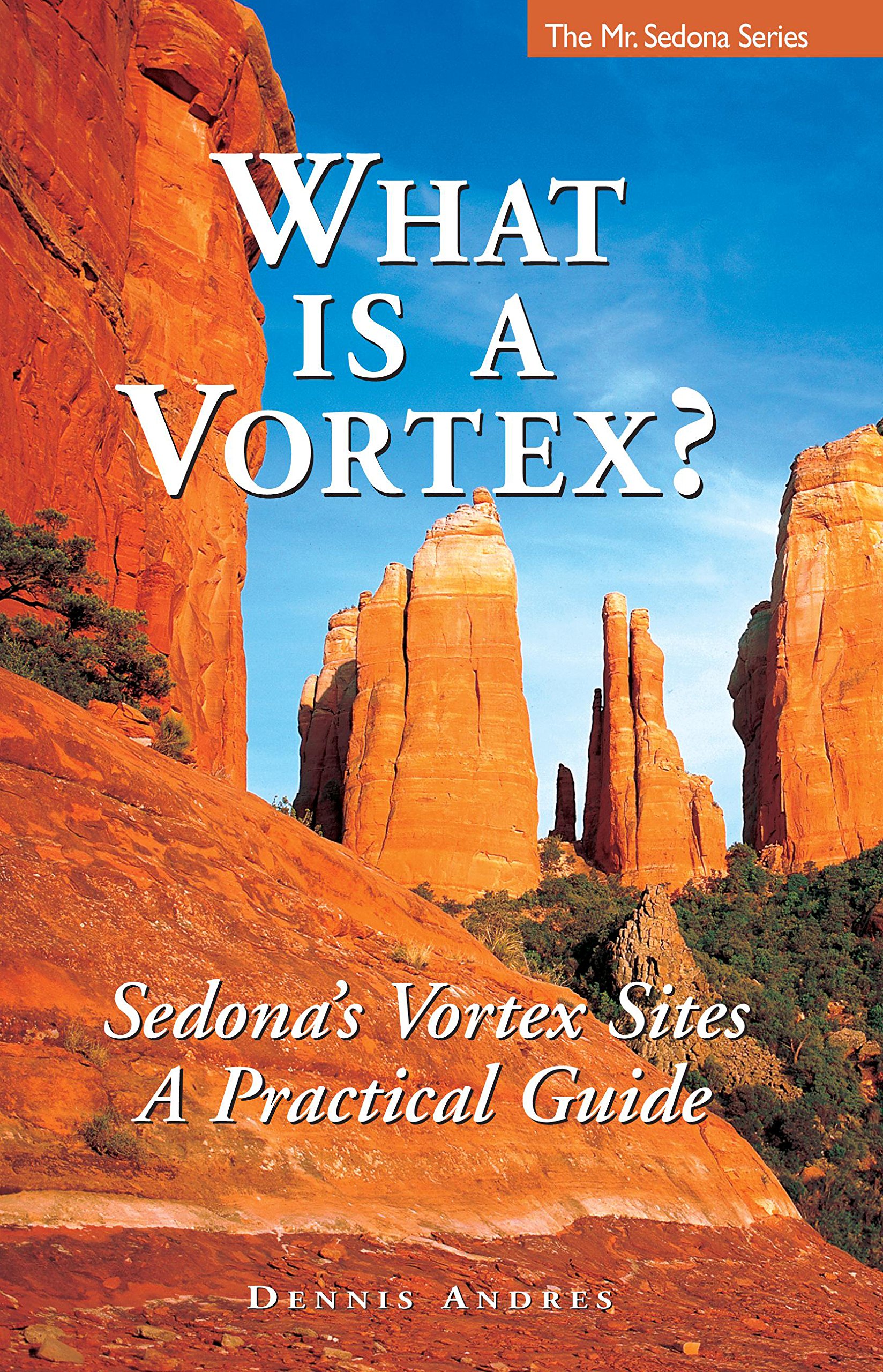 What Is A Vortex?: Dennis Andres: 9780972120241: Amazon.com: Books