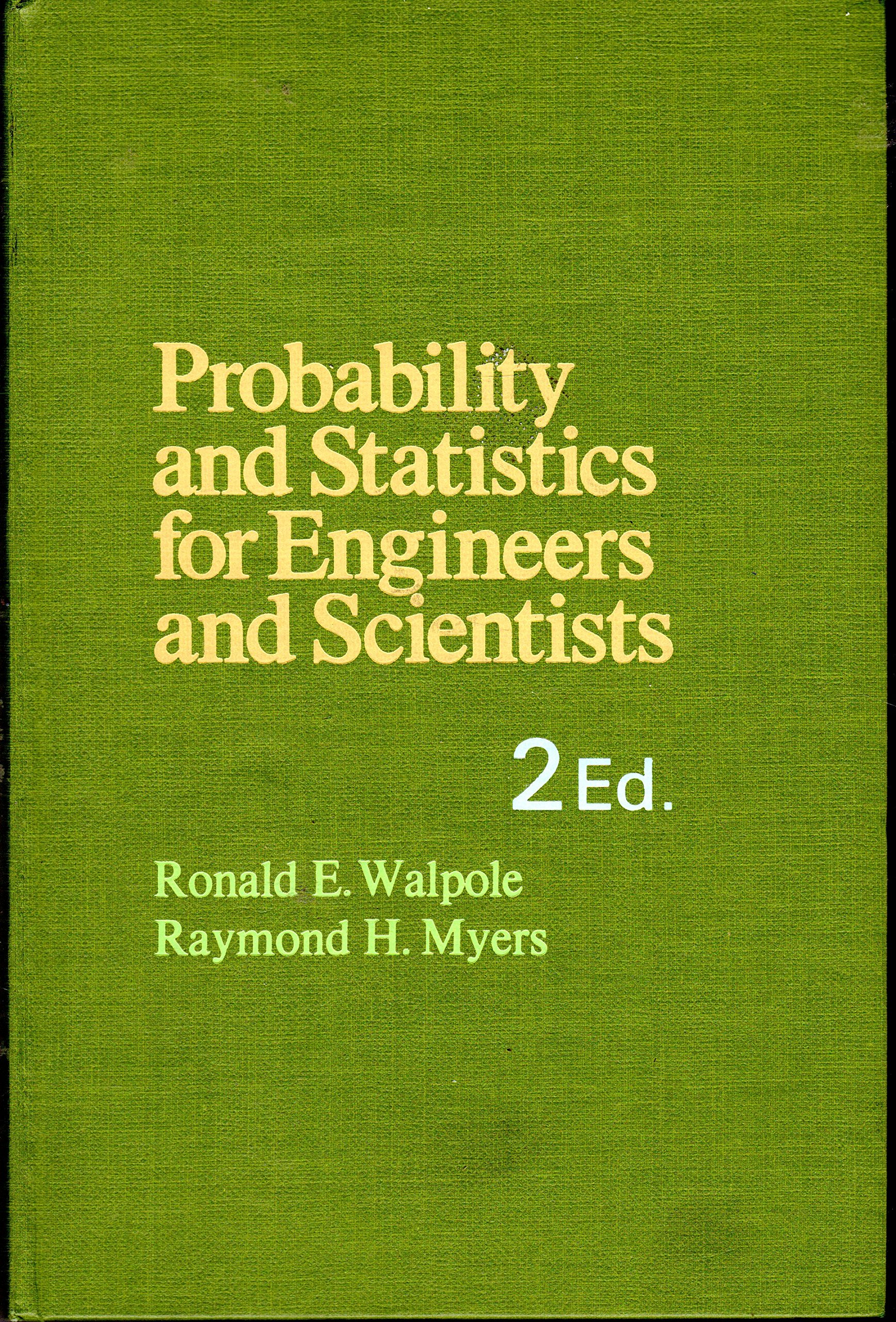 Probability and Statistics for Engineers and Scientists: Ronald E ...