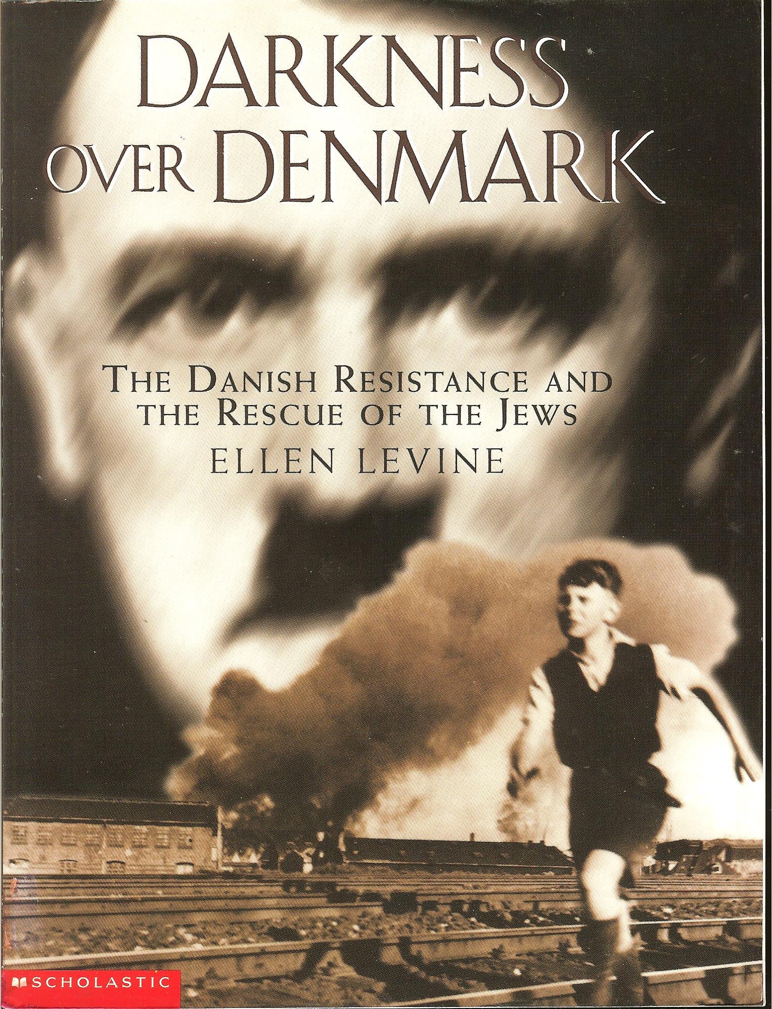 Darkness over Denmark: The Danish resistance and the rescue of the Jews ...