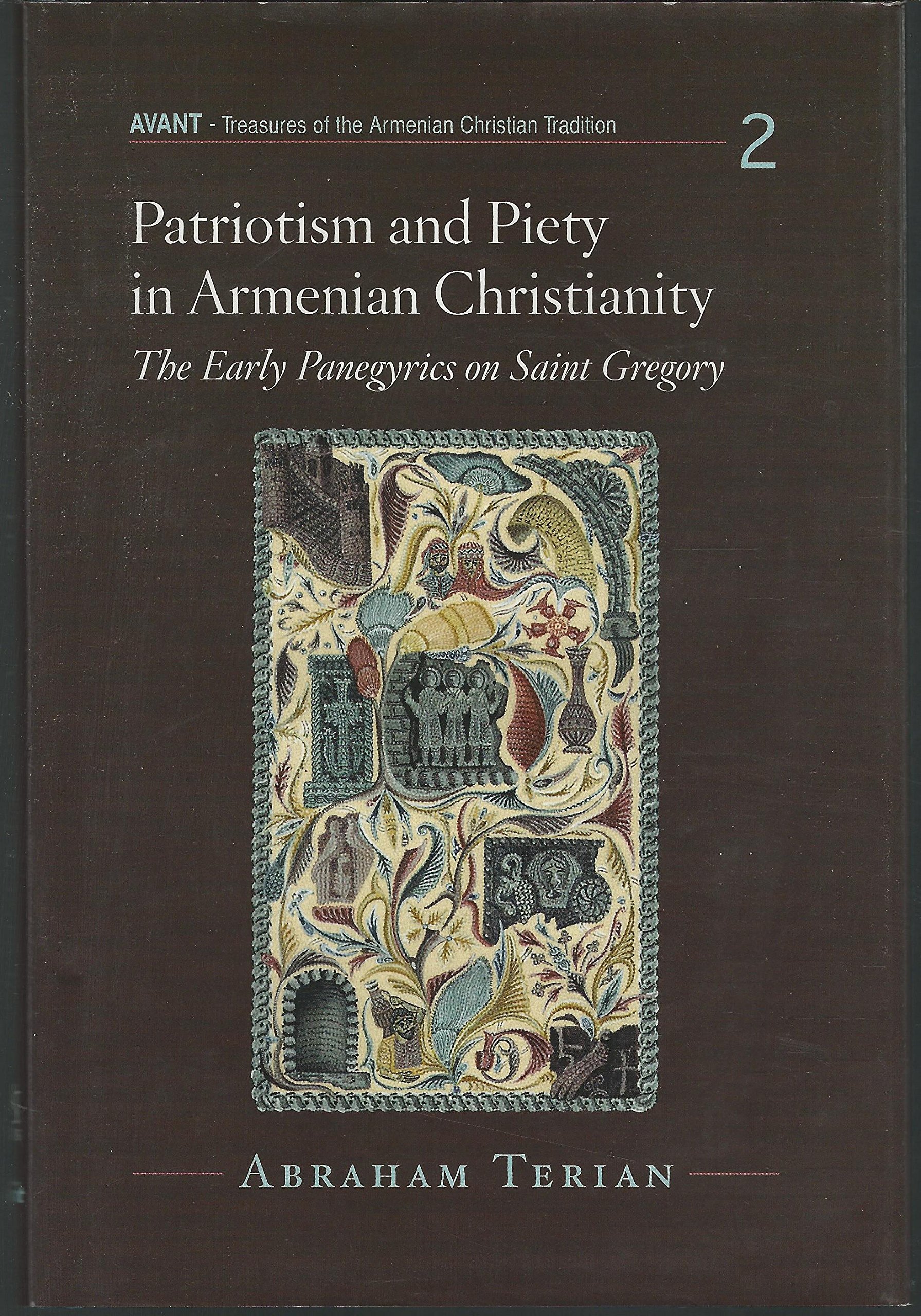 Patriotism And Piety In Armenian Christianity: The Early Panegyrics On ...