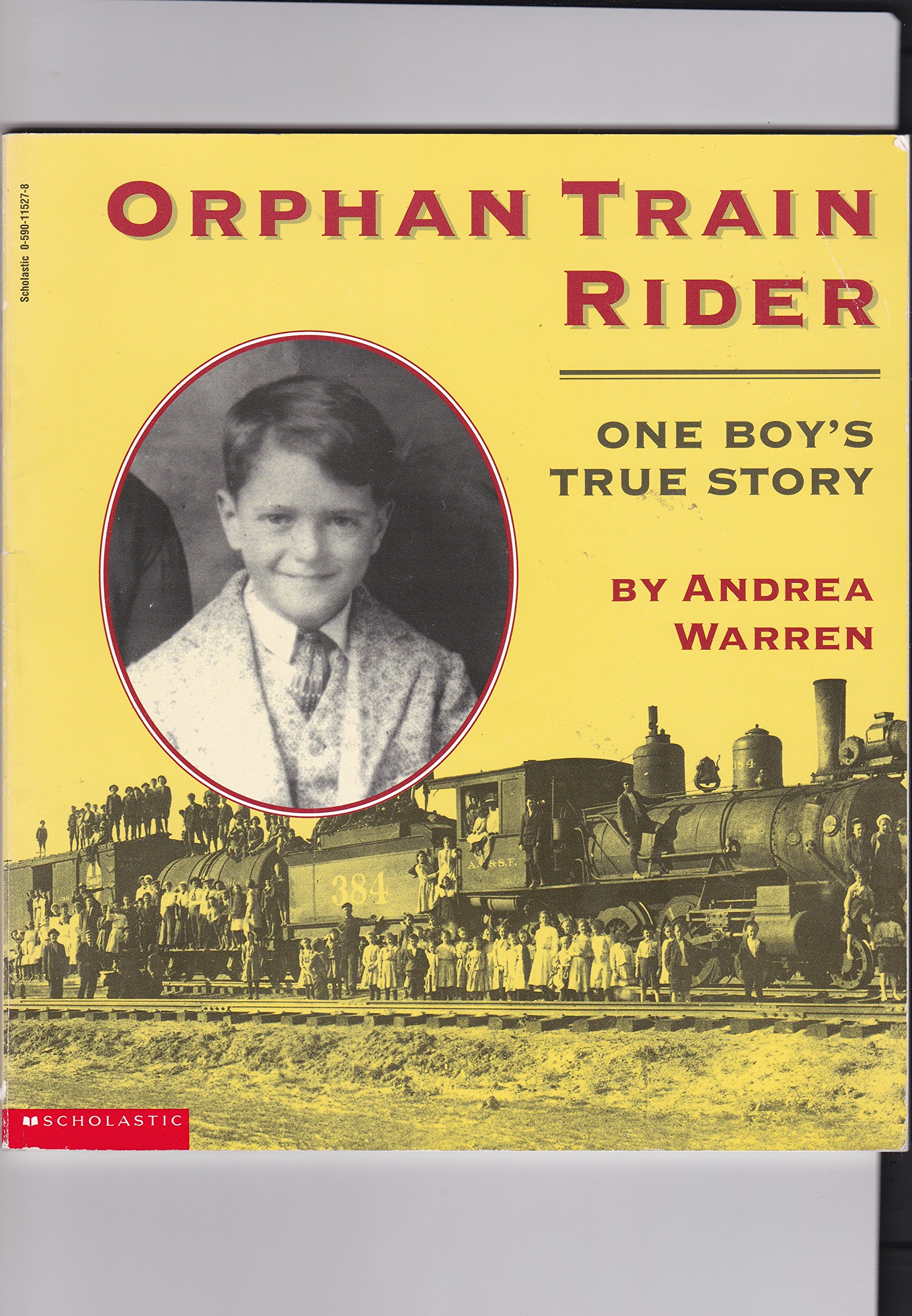 Orphan train rider: One boy's true story: Warren, Andrea: 9780590115278 ...
