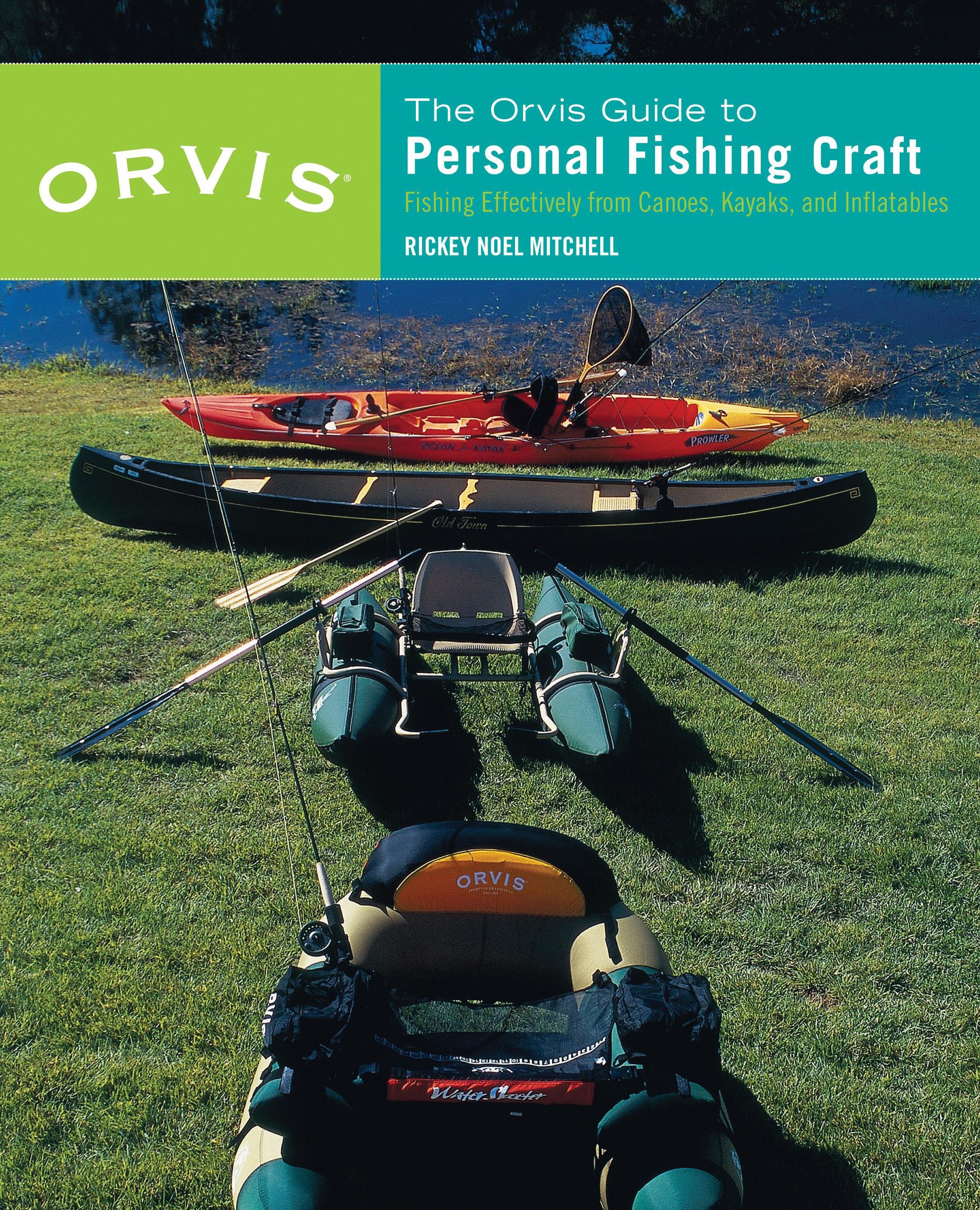 The Orvis Guide to Personal Fishing Craft: Fishing Effectively from ...