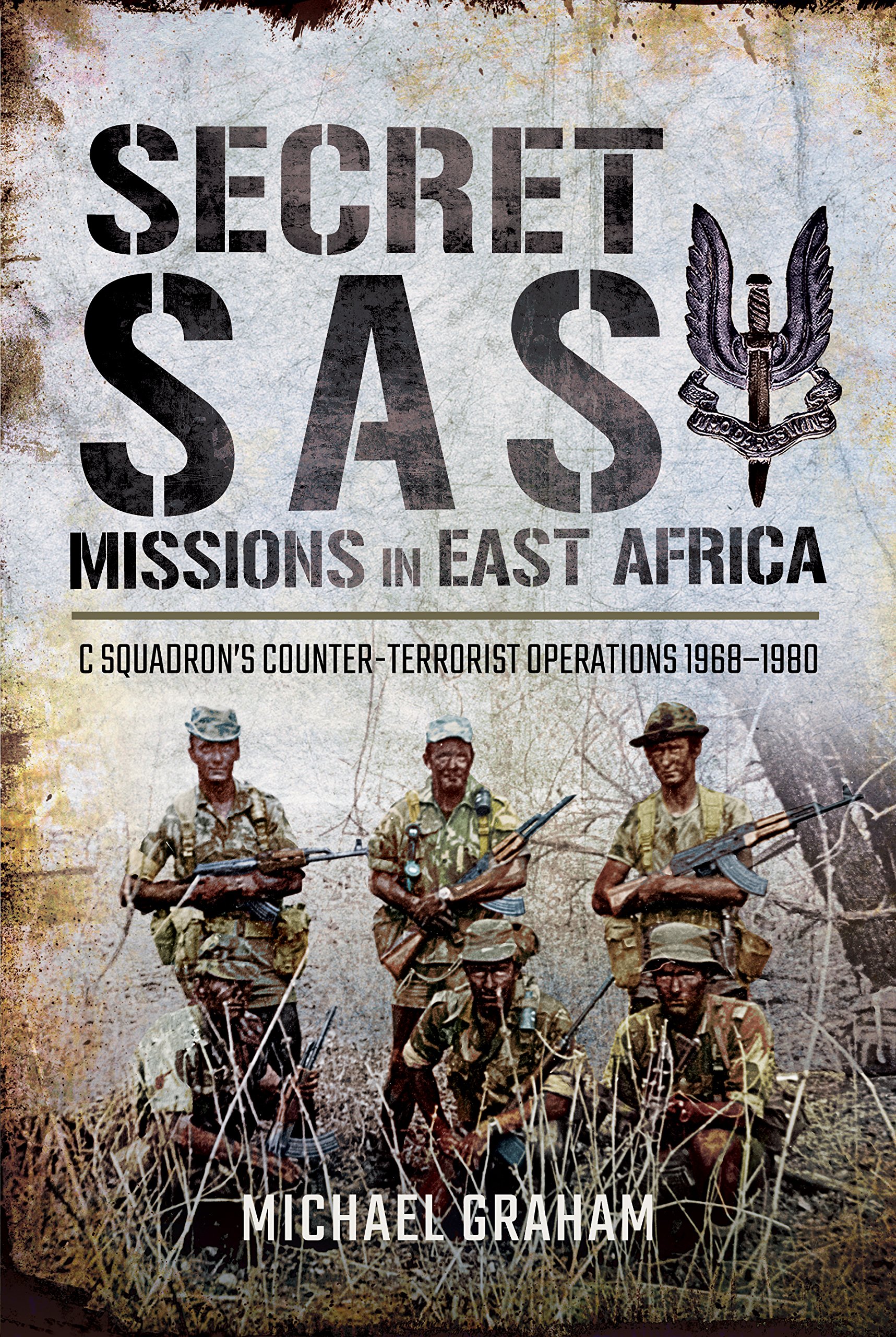Secret SAS Missions in Africa: C Squadron’s Counter-Terrorist ...