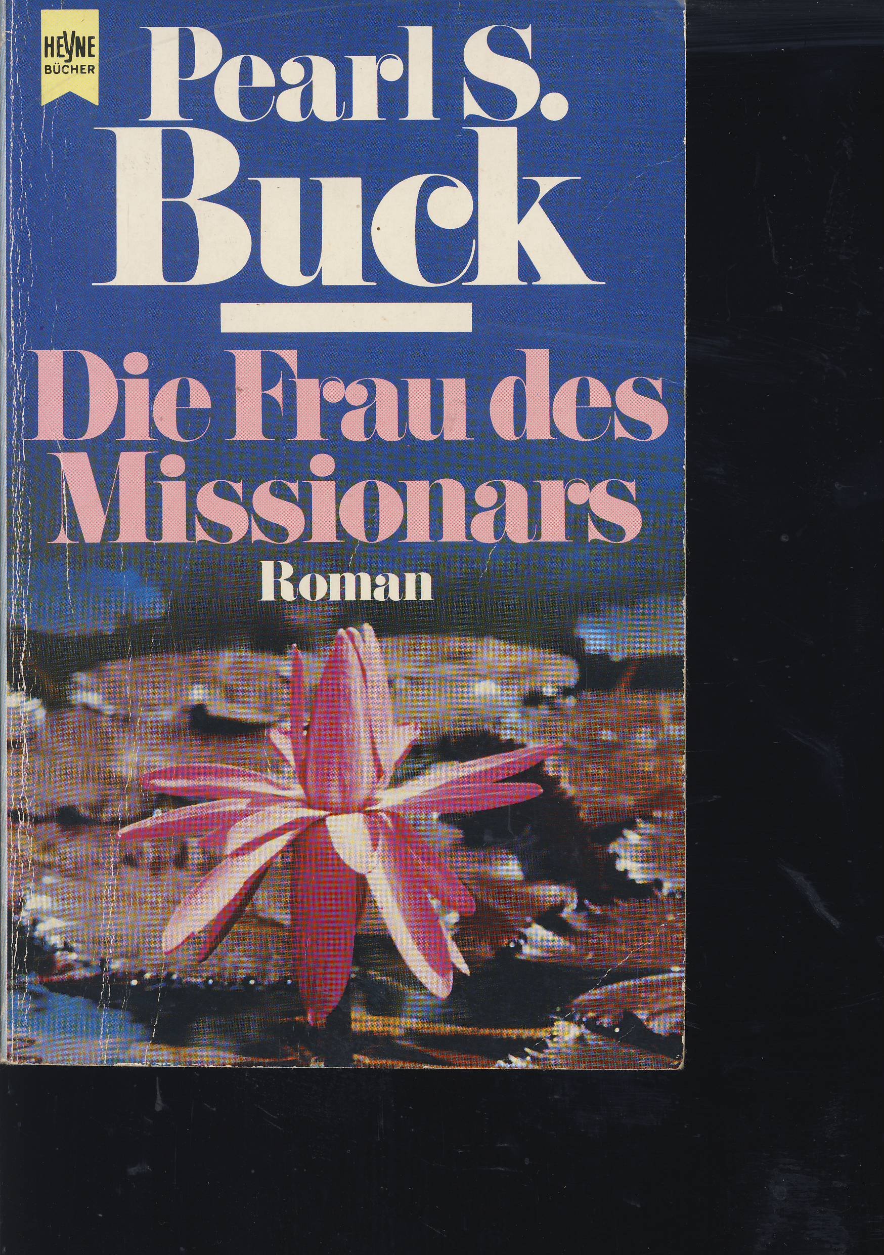 Die Frau des Missionars. : Buck, Pearl S.,: Amazon.de: Bücher