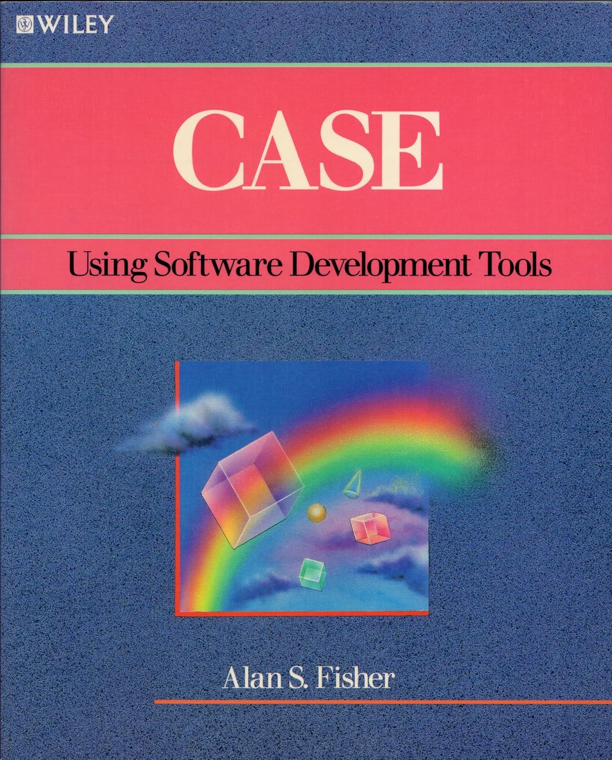 Case: Using Software Development Tools: Fisher, Alan S.: 9780471637479 ...