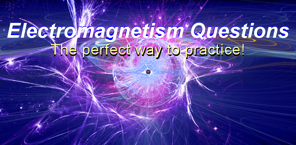 Electromagnetism Questions:Amazon.fr:Appstore for Android