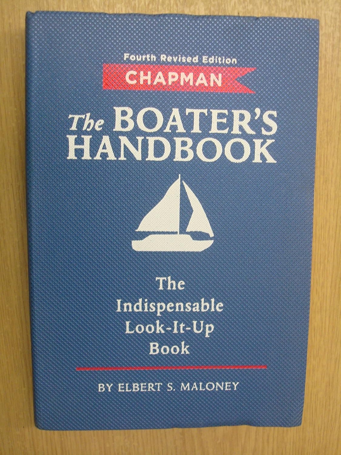 Chapman The Boater's Handbook: The Indispensable Look-It-Up Book ...