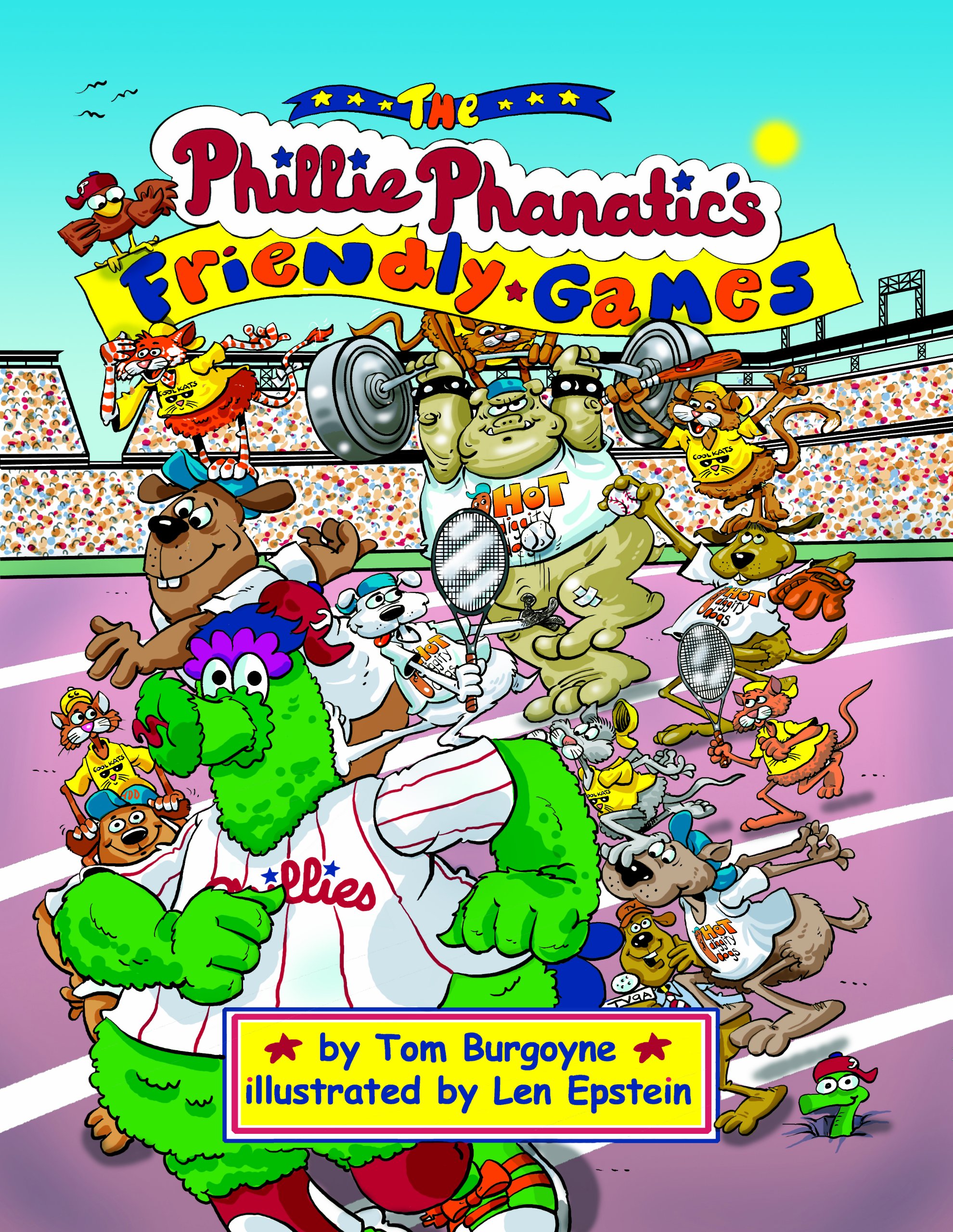 The Phillie Phanatic's Friendly Games: Tom Burgoyne, Len Epstein ...