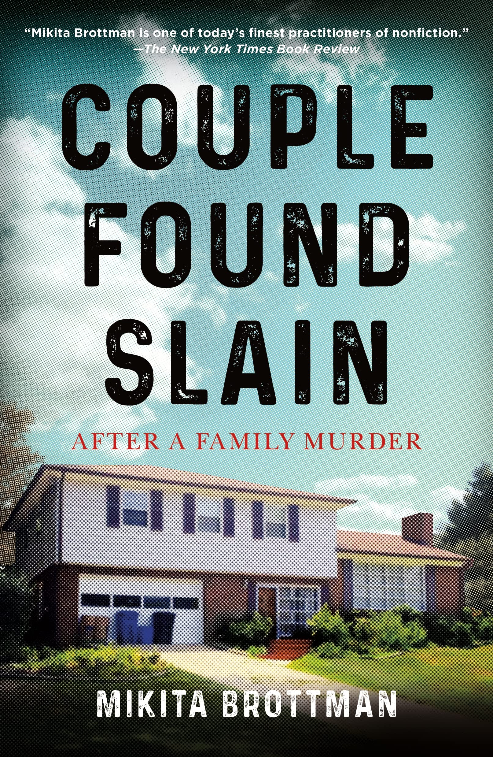 Couple Found Slain: Brottman, Mikita: 9781250839008: Amazon.com: Books