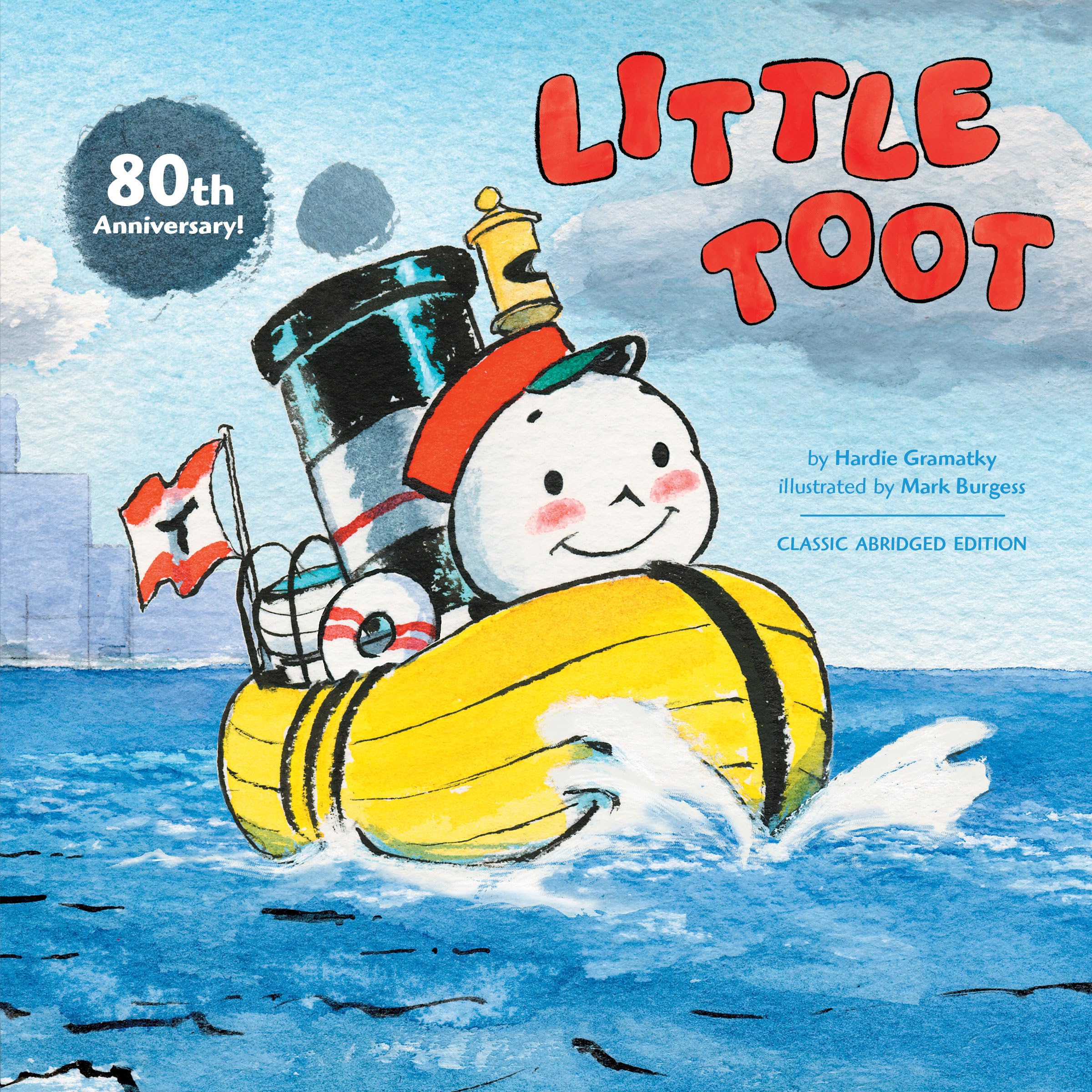 Little Toot: The Classic Abridged Edition (80th Anniversary): Gramatky ...