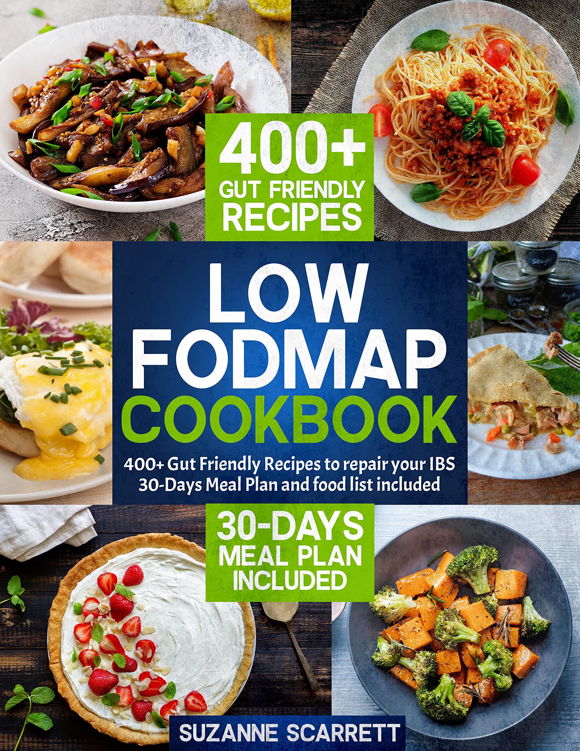 Low Fodmap Cookbook 400 Gut Healthy And Friendly Recipes 30 ...