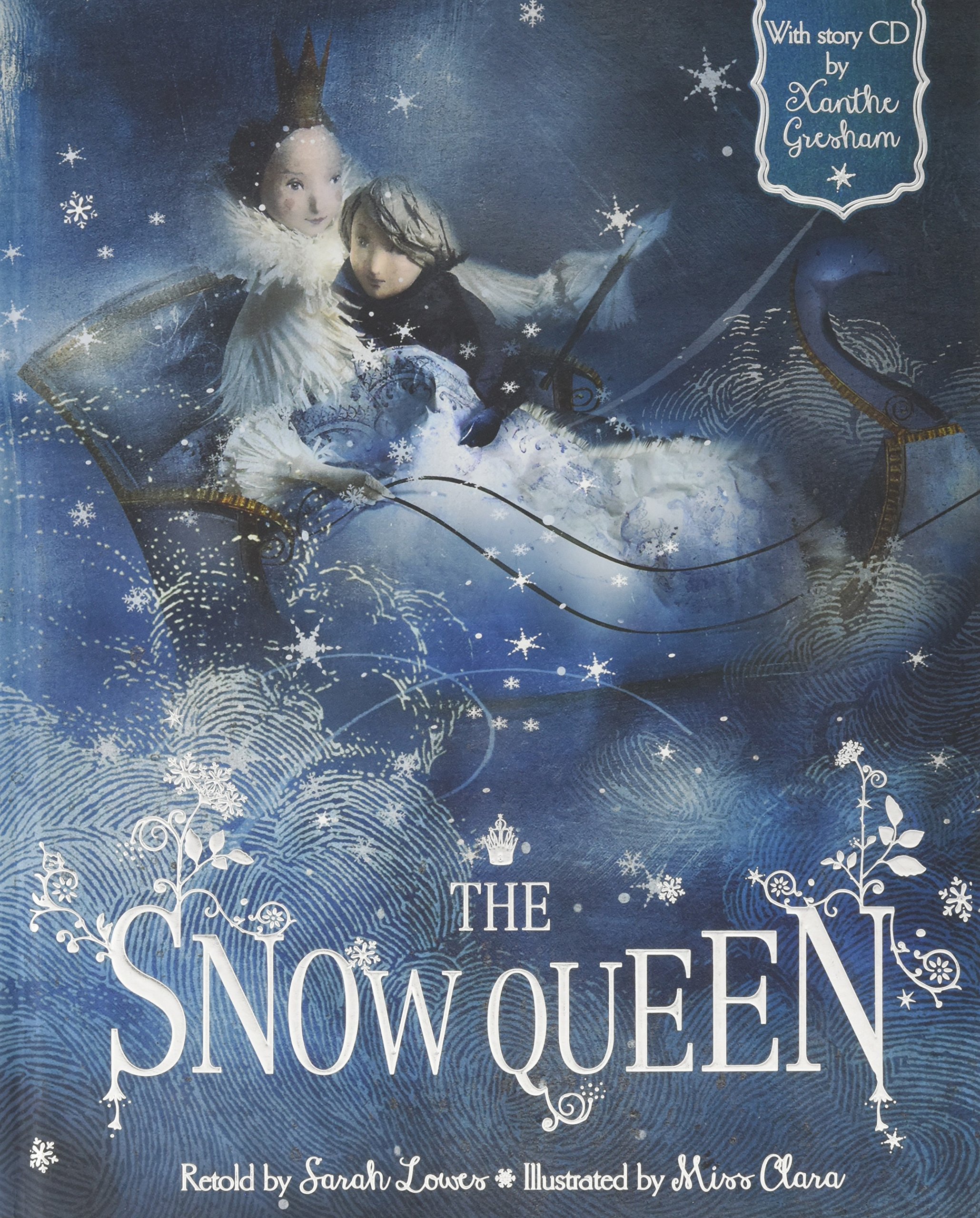 The Snow Queen: Lowes, Sarah, Clara, Miss, Gresham, Xanthe ...