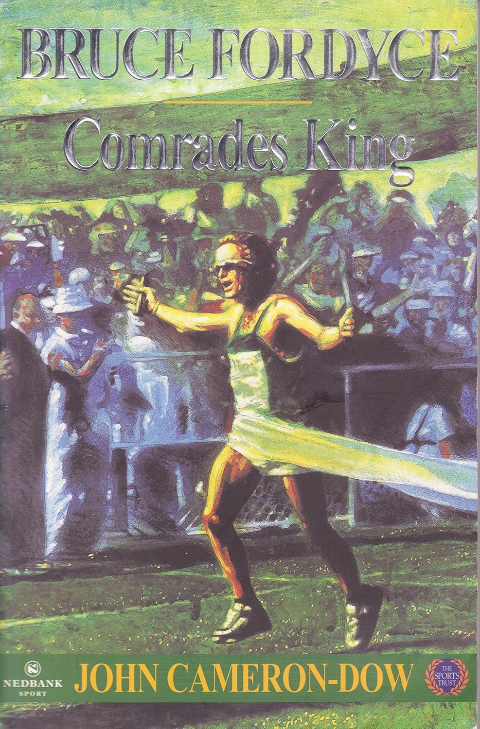 Bruce Fordyce: Comrades King: John Cameron-Dow, Stve Cram, MBE ...