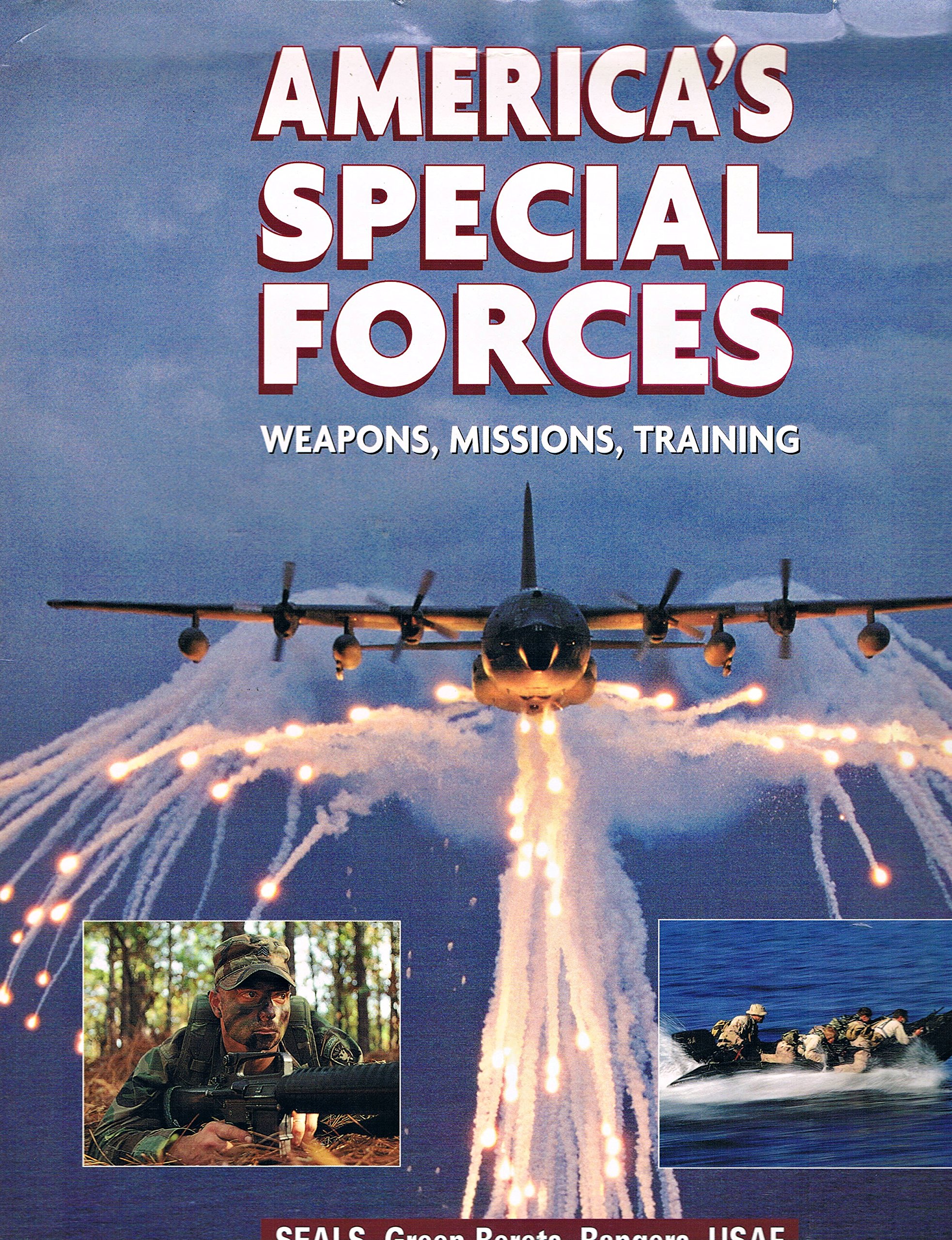 America's Special Forces: Weapons, Missions, Training: Bohrer, David ...