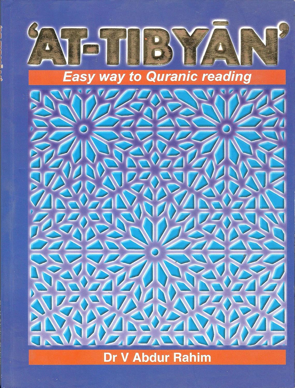 Buy At-Tibyan – The Easy way to Qur’anic Reading – Dr. V. AbdurRahim ...