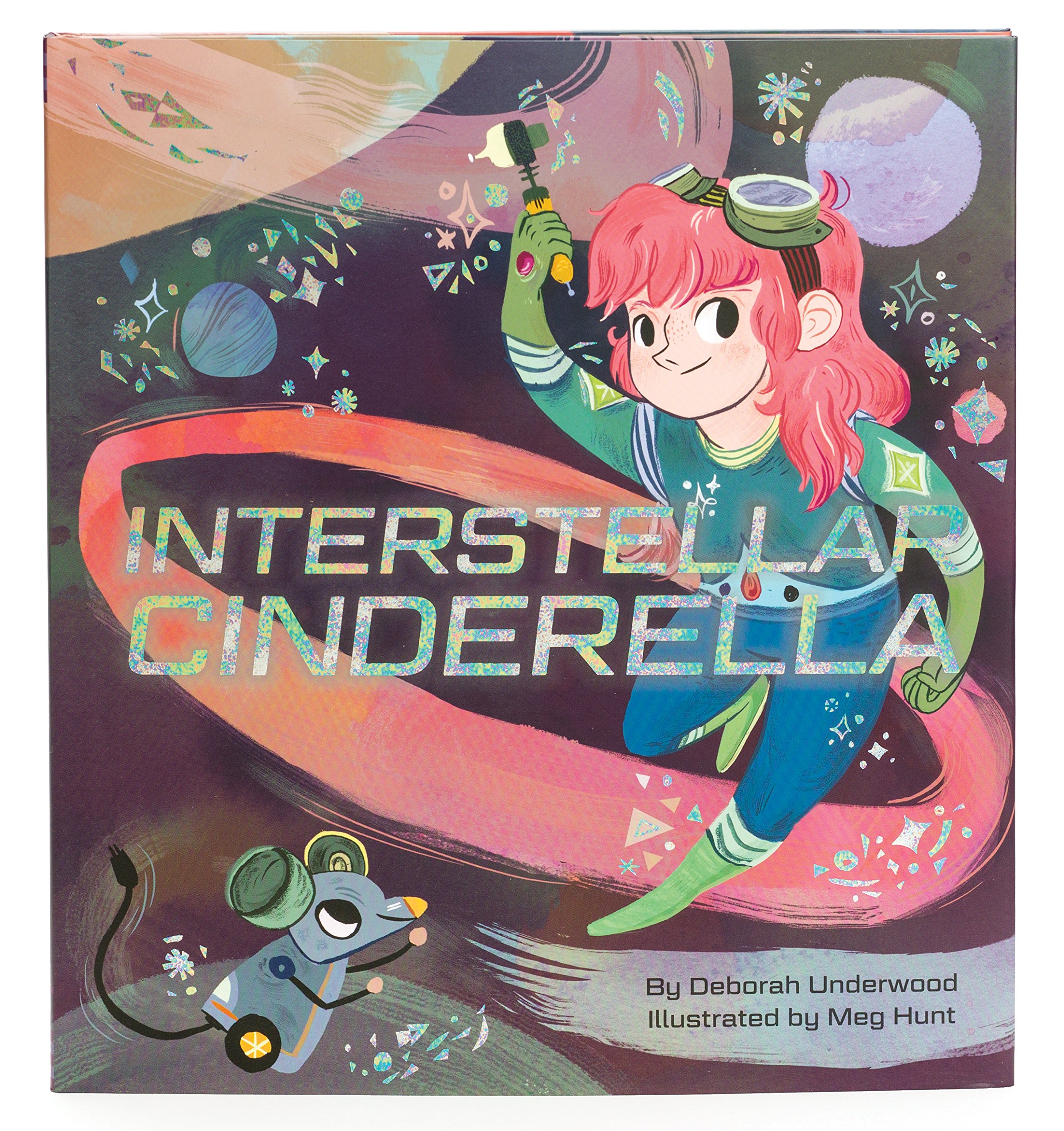 Interstellar Cinderella: (Princess Books for Kids, Books about Science): 1 (Future Fairy Tales ...