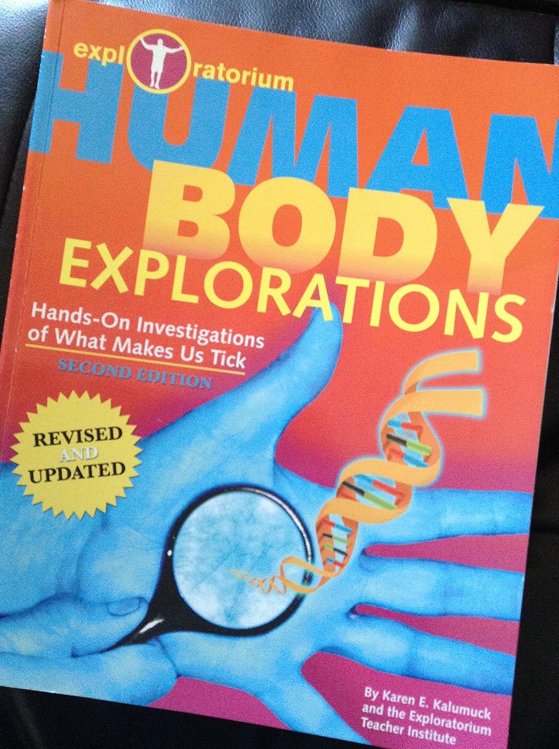 HUMAN BODY EXPLORATIONS: HANDS-ON INVESTIGATIONS OF WHAT MAKES US TICK ...